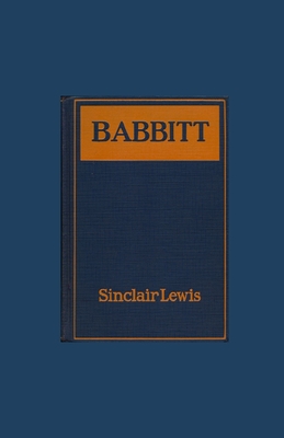 Babbitt illustrated by Sinclair Lewis | Goodreads