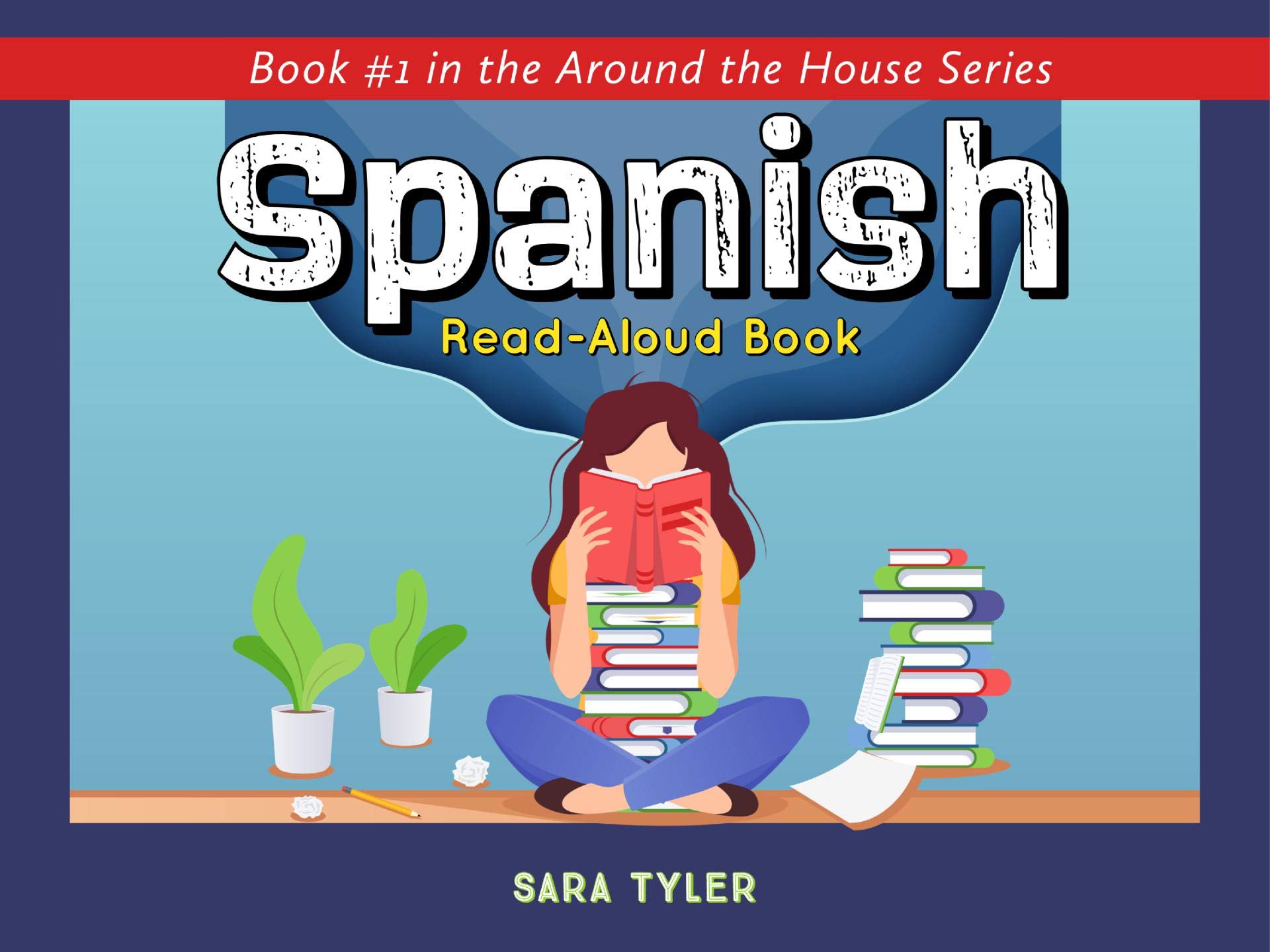 Spanish Read-Aloud: Around the House Series (Book #1): For Native ...
