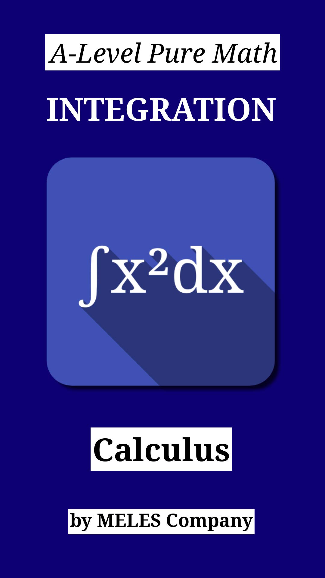 A Level Pure Math Integration Calculus By MELES Company Goodreads a-level-pure-math-integration-calculus-by-meles-company-goodreads