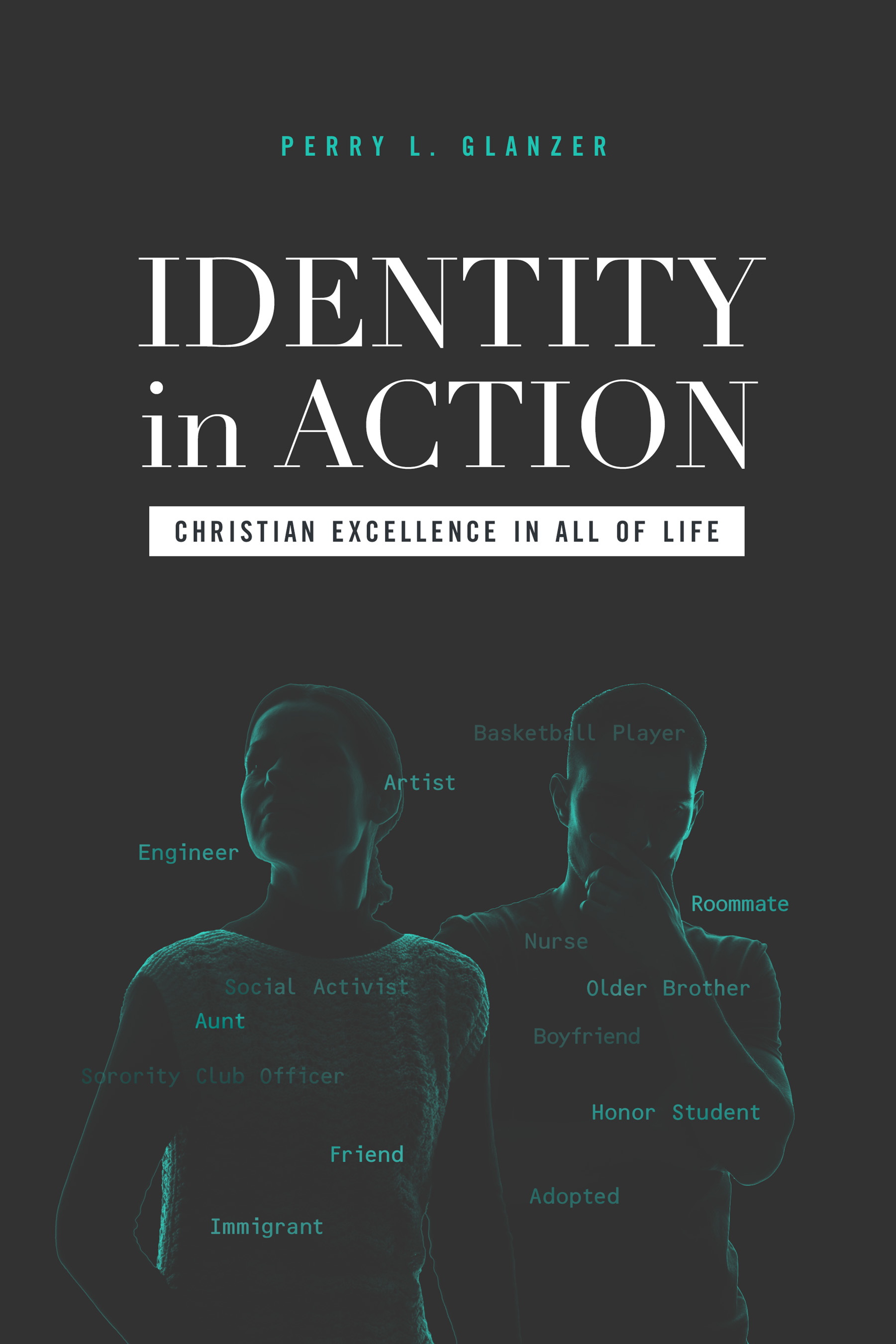 Identity in Action by Perry L. Glanzer | Goodreads