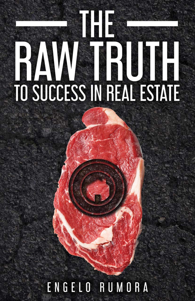The Raw Truth to Success in Real Estate by Engelo Rumora | Goodreads