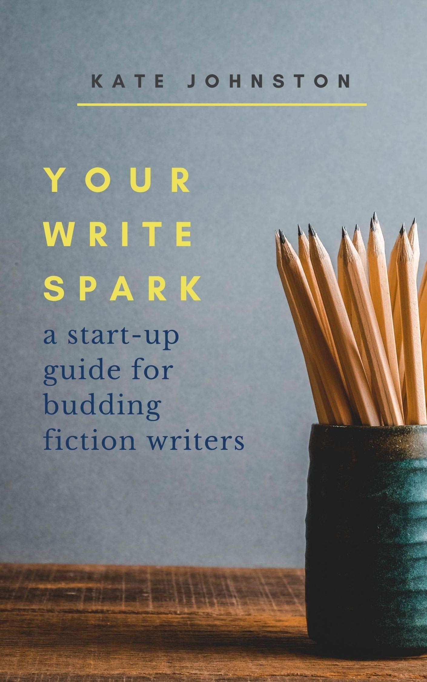 Your Write Spark by Kate Johnston | Goodreads