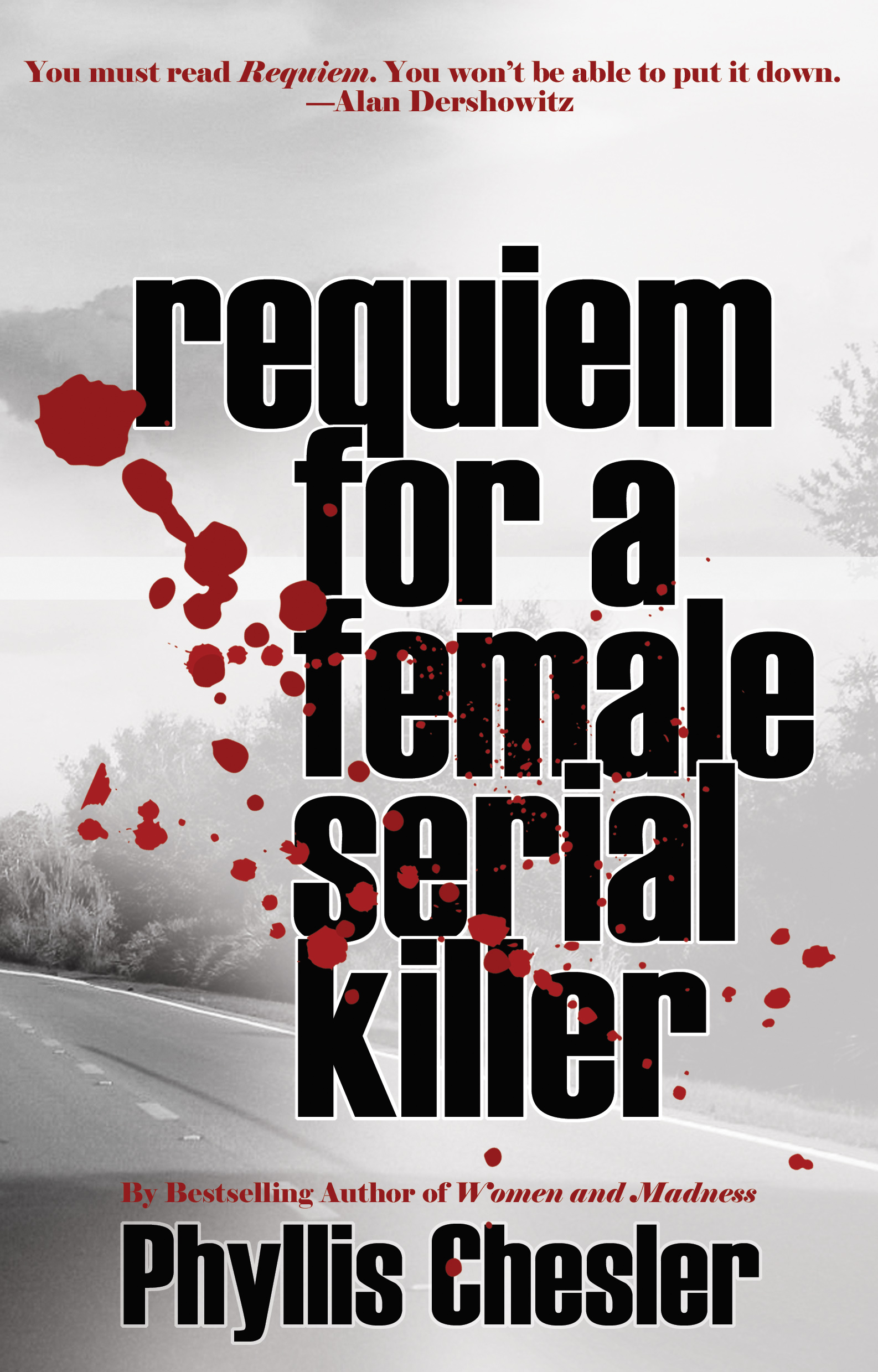 Requiem for a Female Serial Killer by Phyllis Chesler | Goodreads