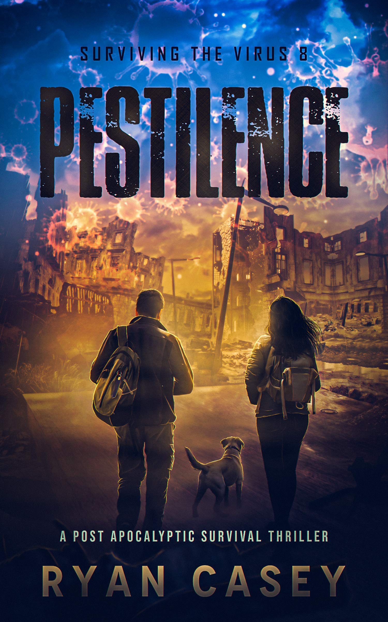 Pestilence (Surviving the Virus #8) by Ryan Casey | Goodreads