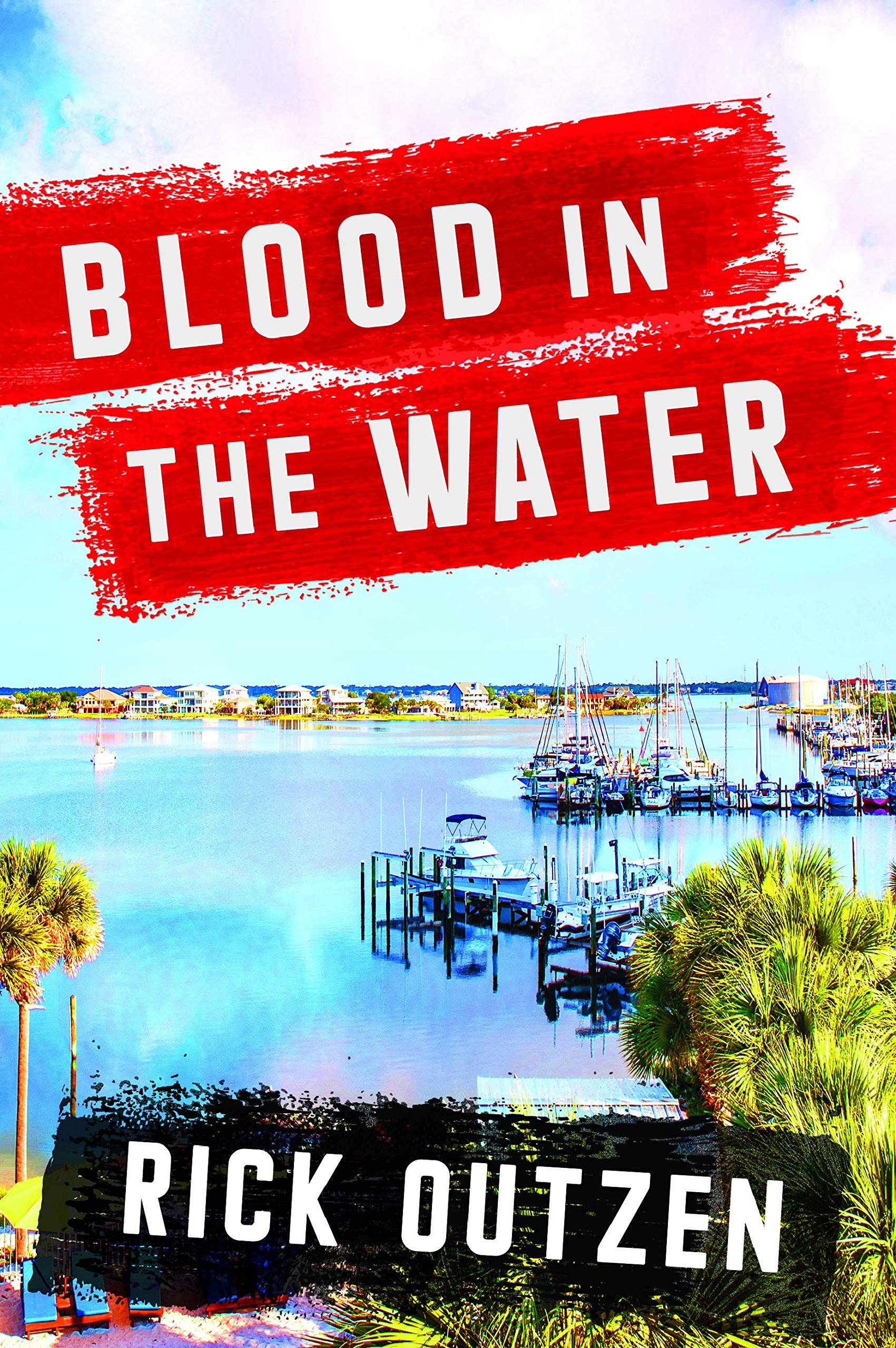 Blood in the Water by Rick Outzen | Goodreads