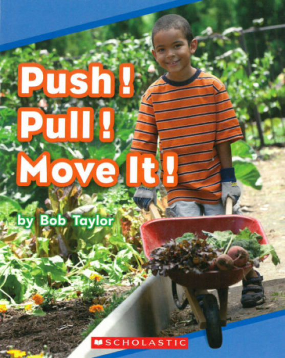Push! Pull! Move It! by Bob Taylor | Goodreads