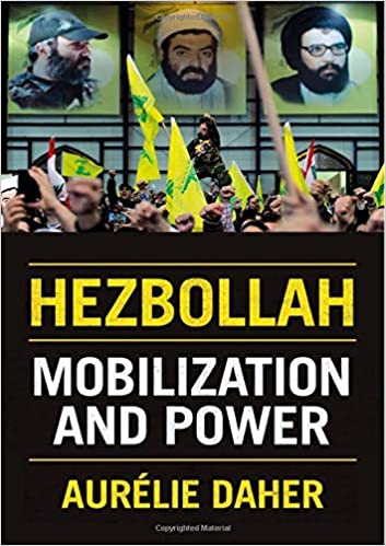Hezbollah: Mobilization and Power by Aurelie Daher | Goodreads