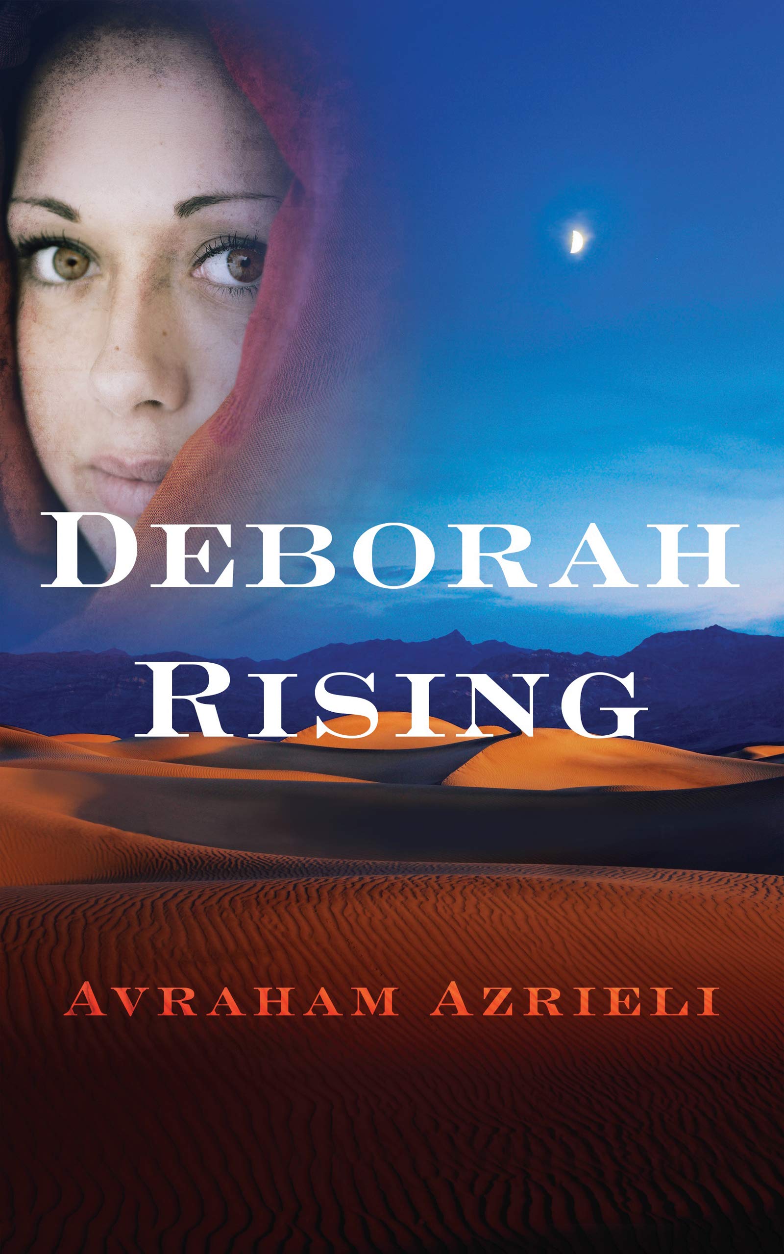 Deborah Rising (Book of Deborah 1) by Avraham Azrieli | Goodreads