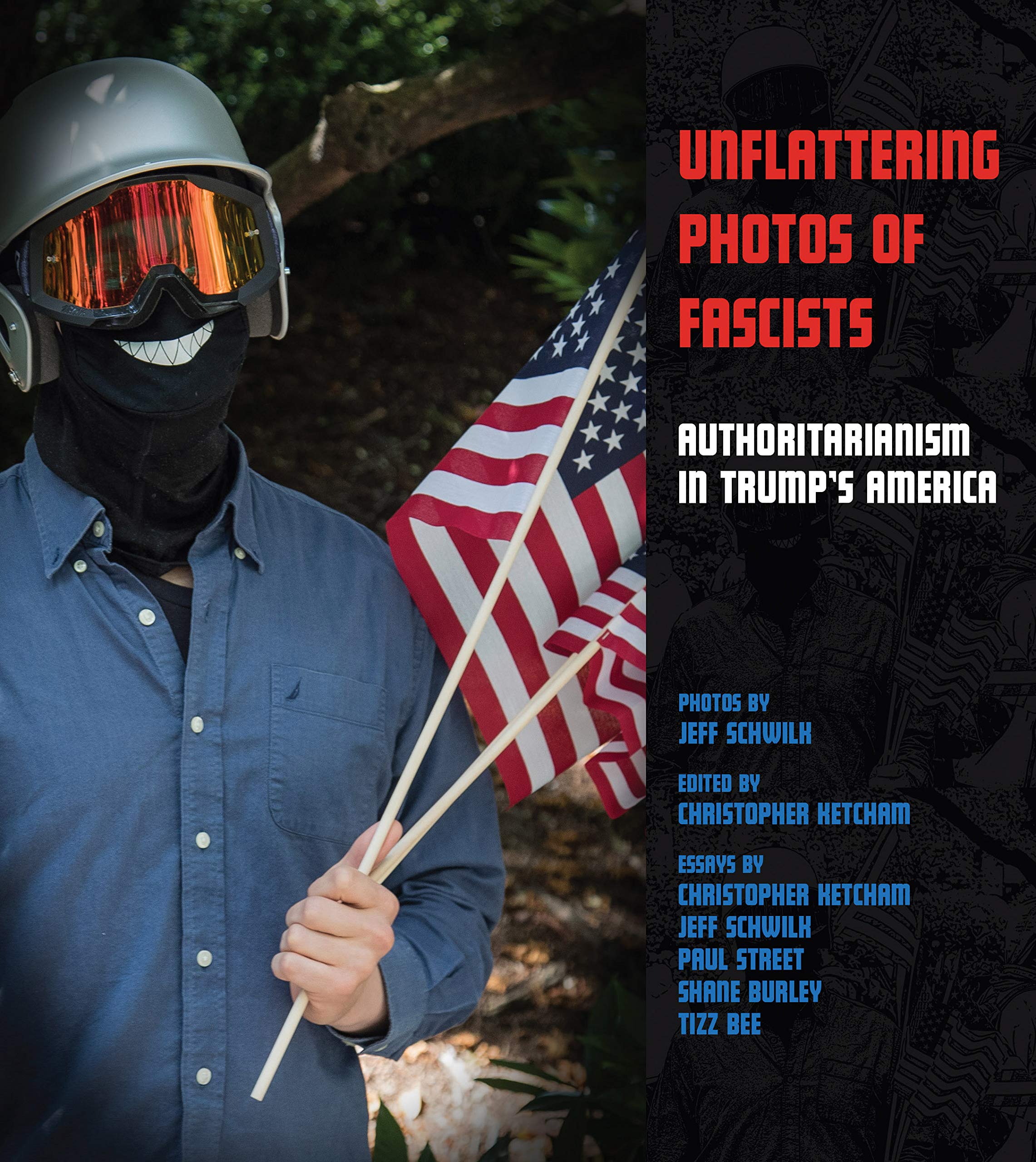 Unflattering Photos of Fascists: Authoritarianism in Trump's America by ...
