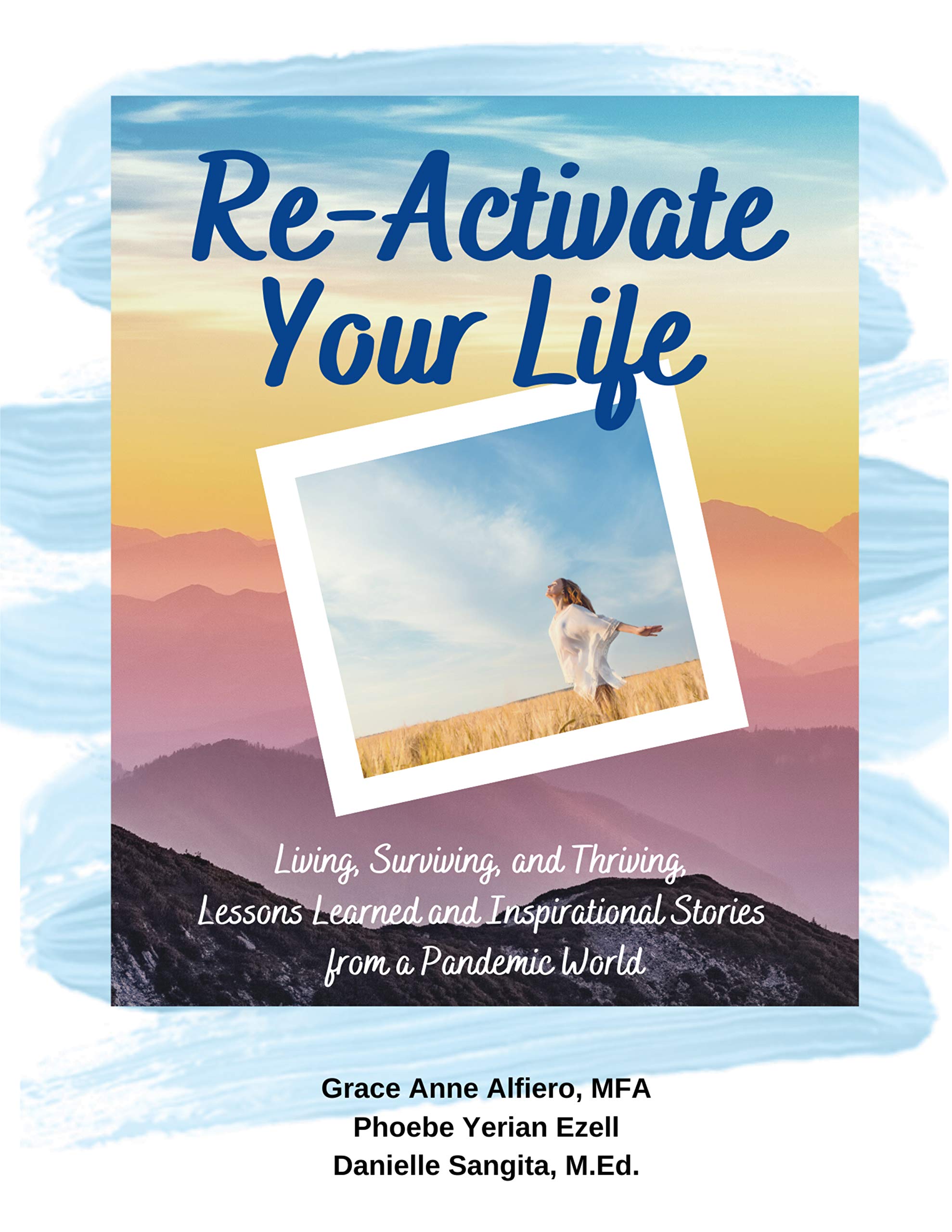 Re-Activate Your Life: Living, Surviving, and Thriving, Lessons Learned ...