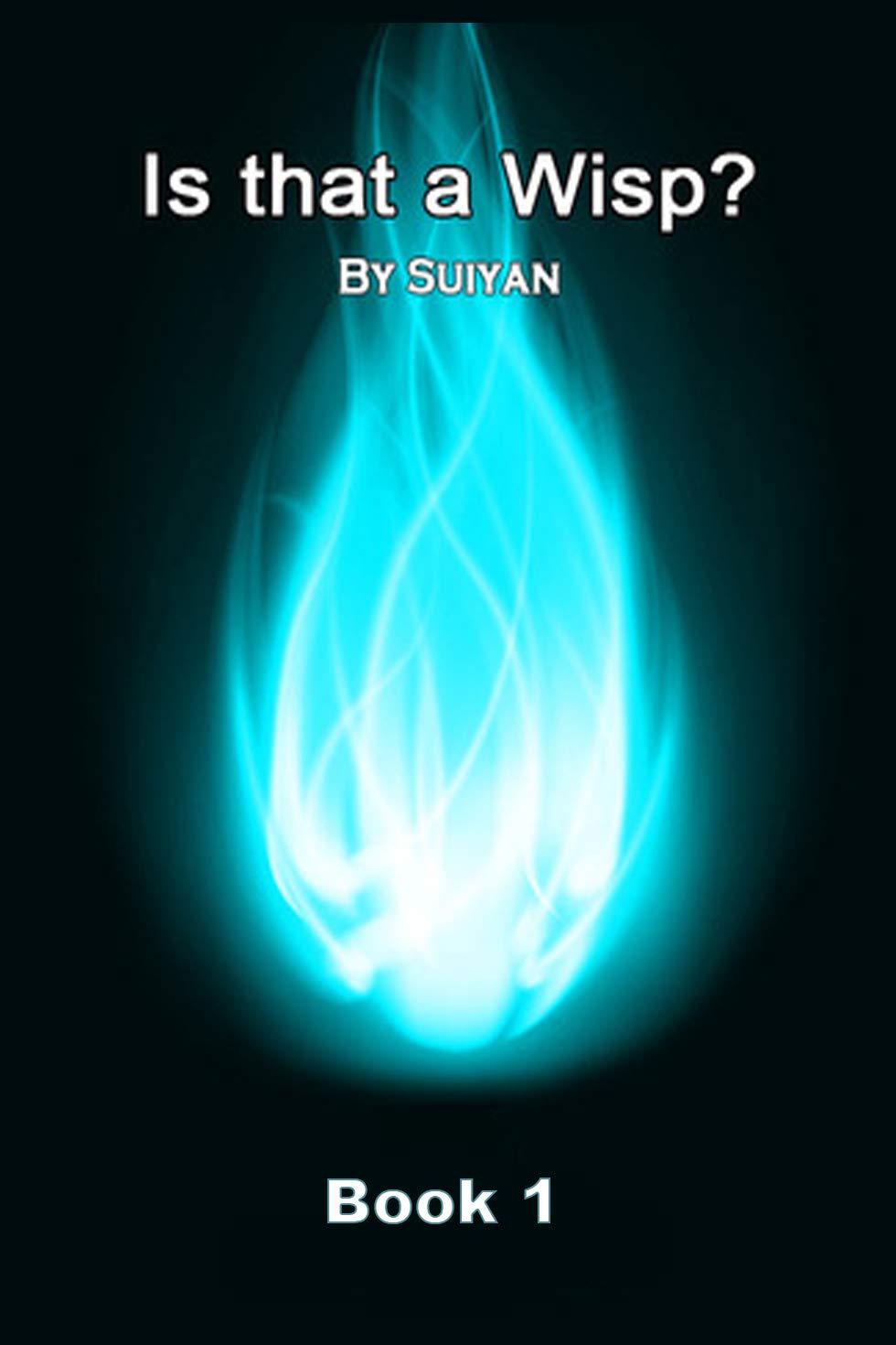 Is That a Wisp ?: Book 1 by Sui Yan | Goodreads