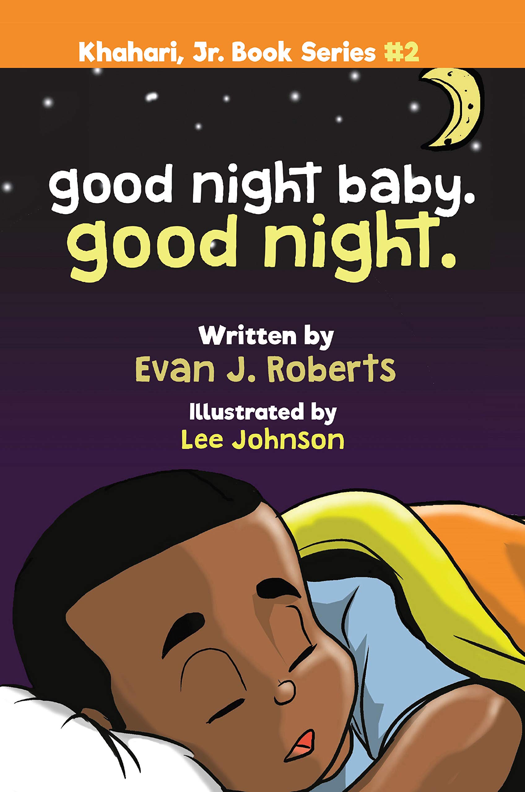 Goodnight Baby, Goodnight (Khahari Jr Book 2) by Evan Roberts | Goodreads