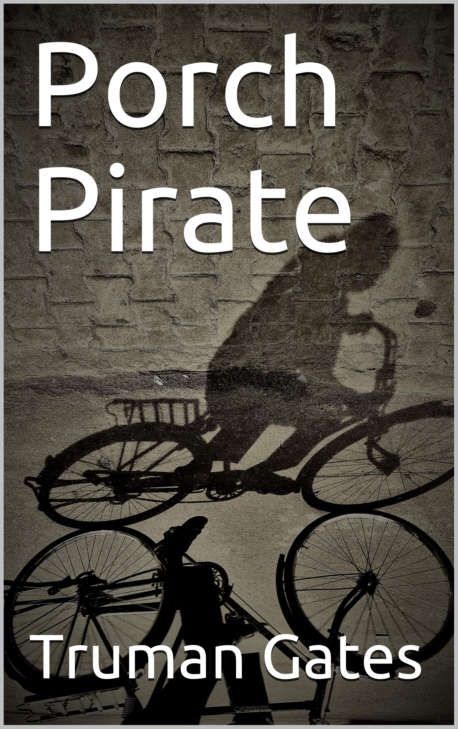 Porch Pirate by Truman Gates | Goodreads