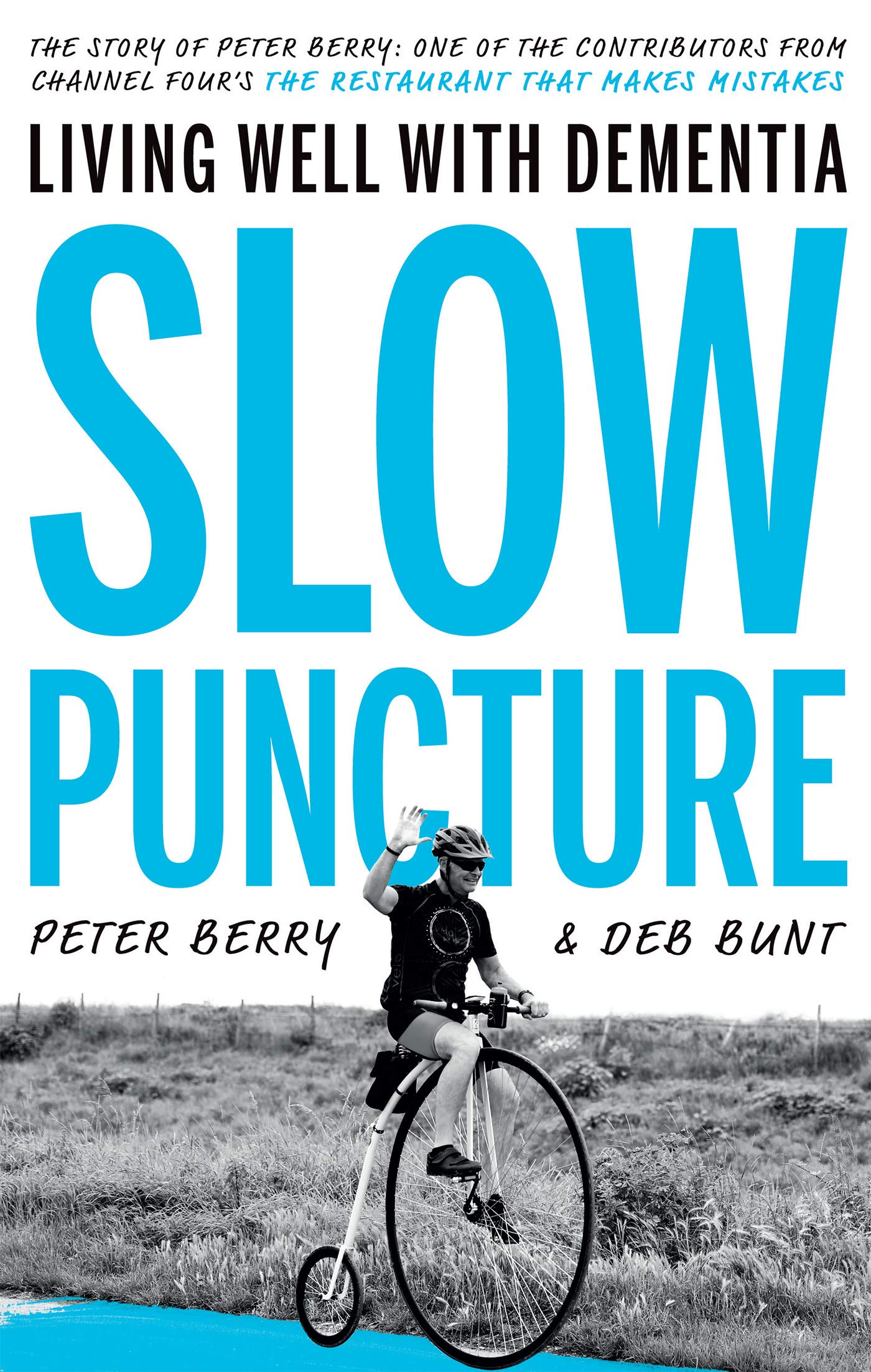 Slow Puncture: Living Well With Dementia by Deb Bunt | Goodreads