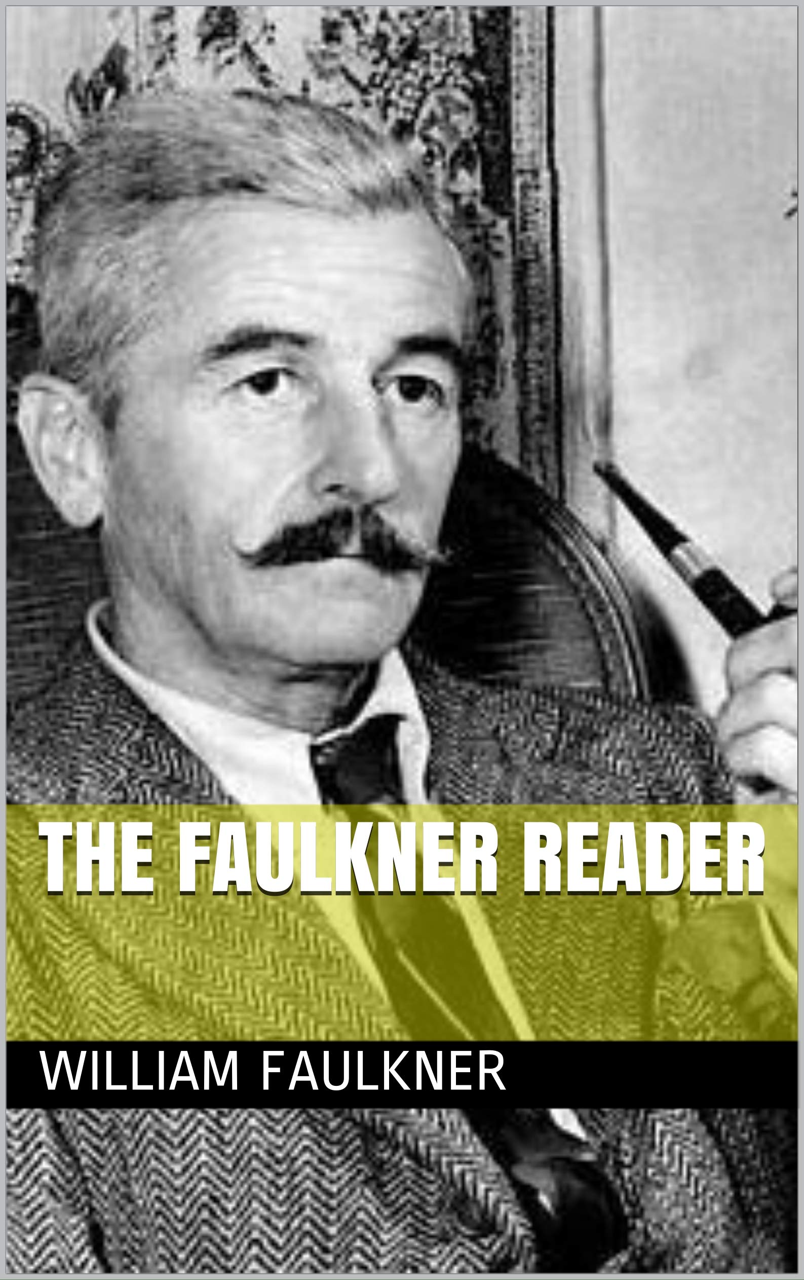 The Faulkner Reader by William Faulkner | Goodreads