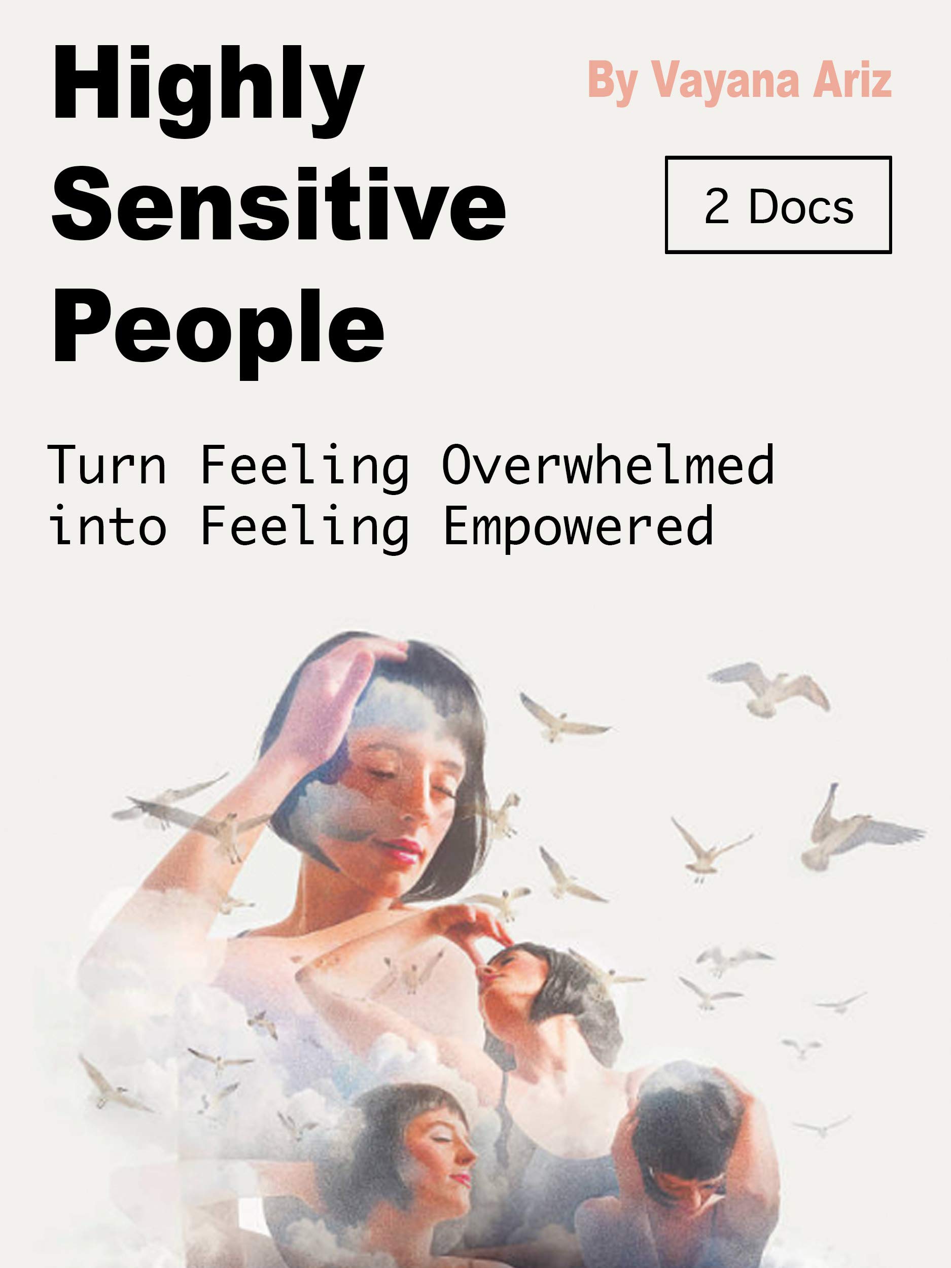 Highly Sensitive People: Turn Feeling Overwhelmed into Feeling ...