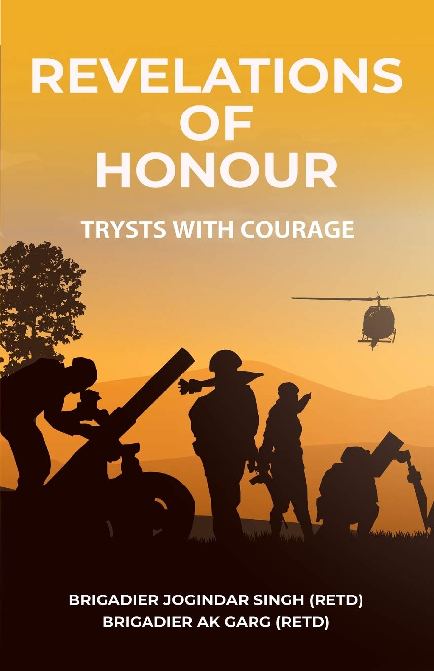 Revelations of Honour: Trysts with Courage by A.K. Garg | Goodreads