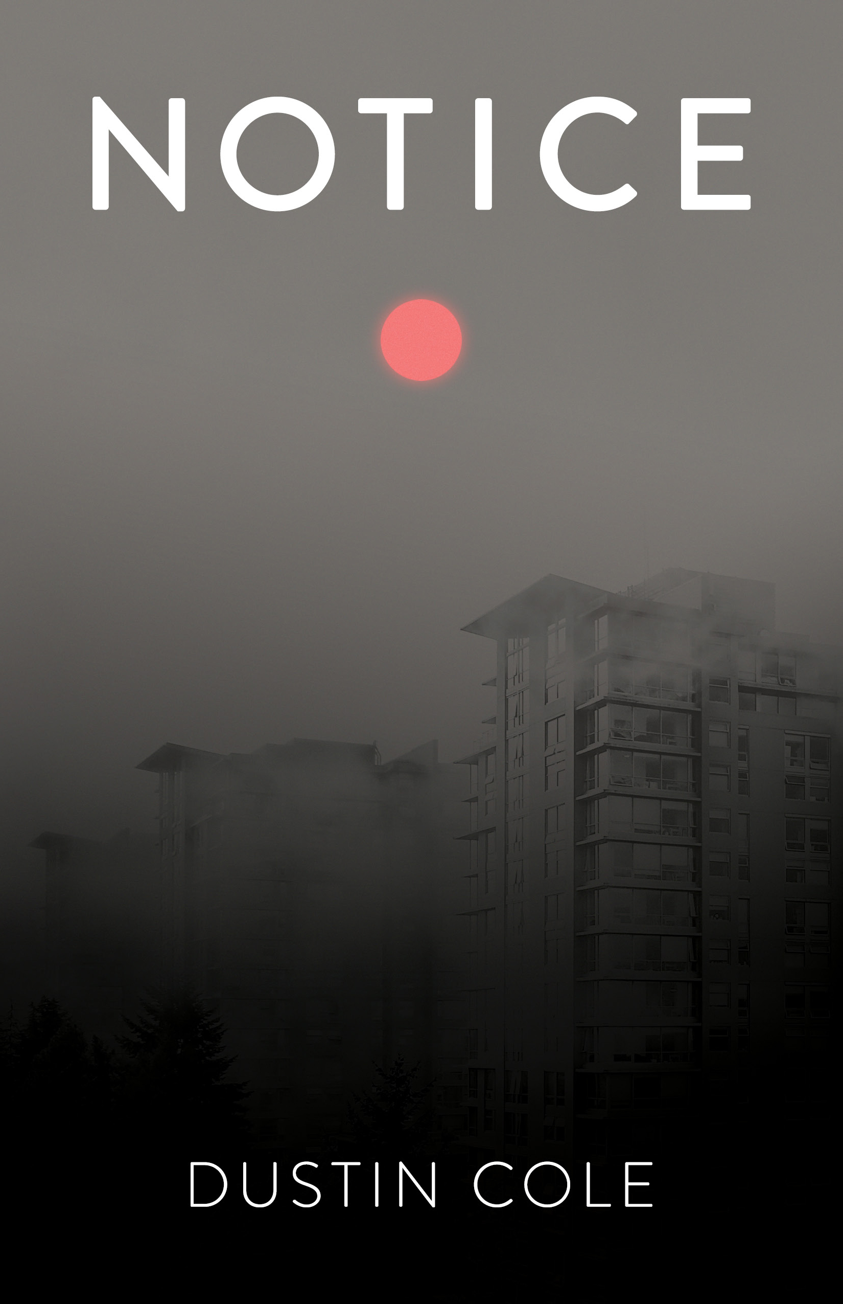 Notice by Dustin Cole | Goodreads