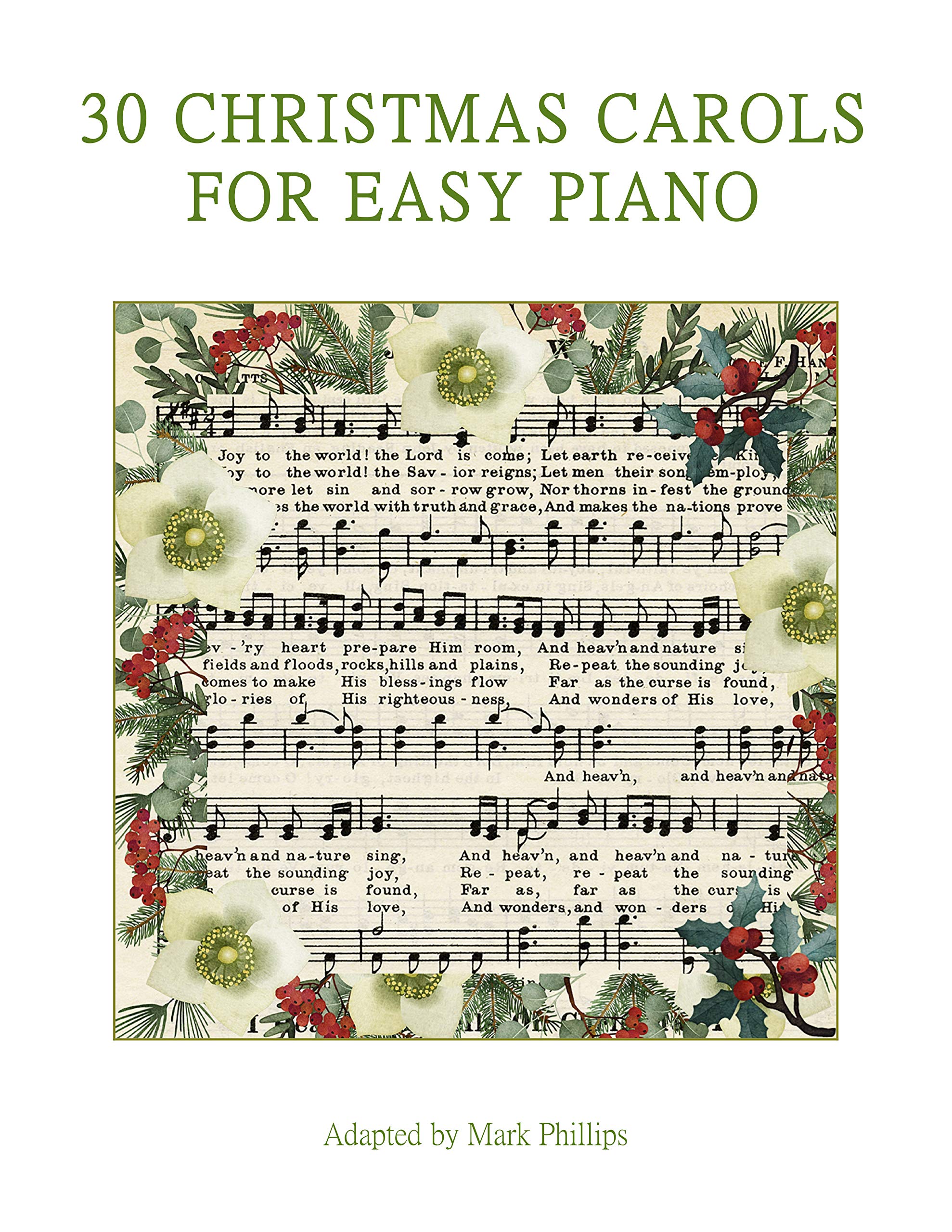 30 Christmas Carols for Easy Piano by Mark Phillips | Goodreads