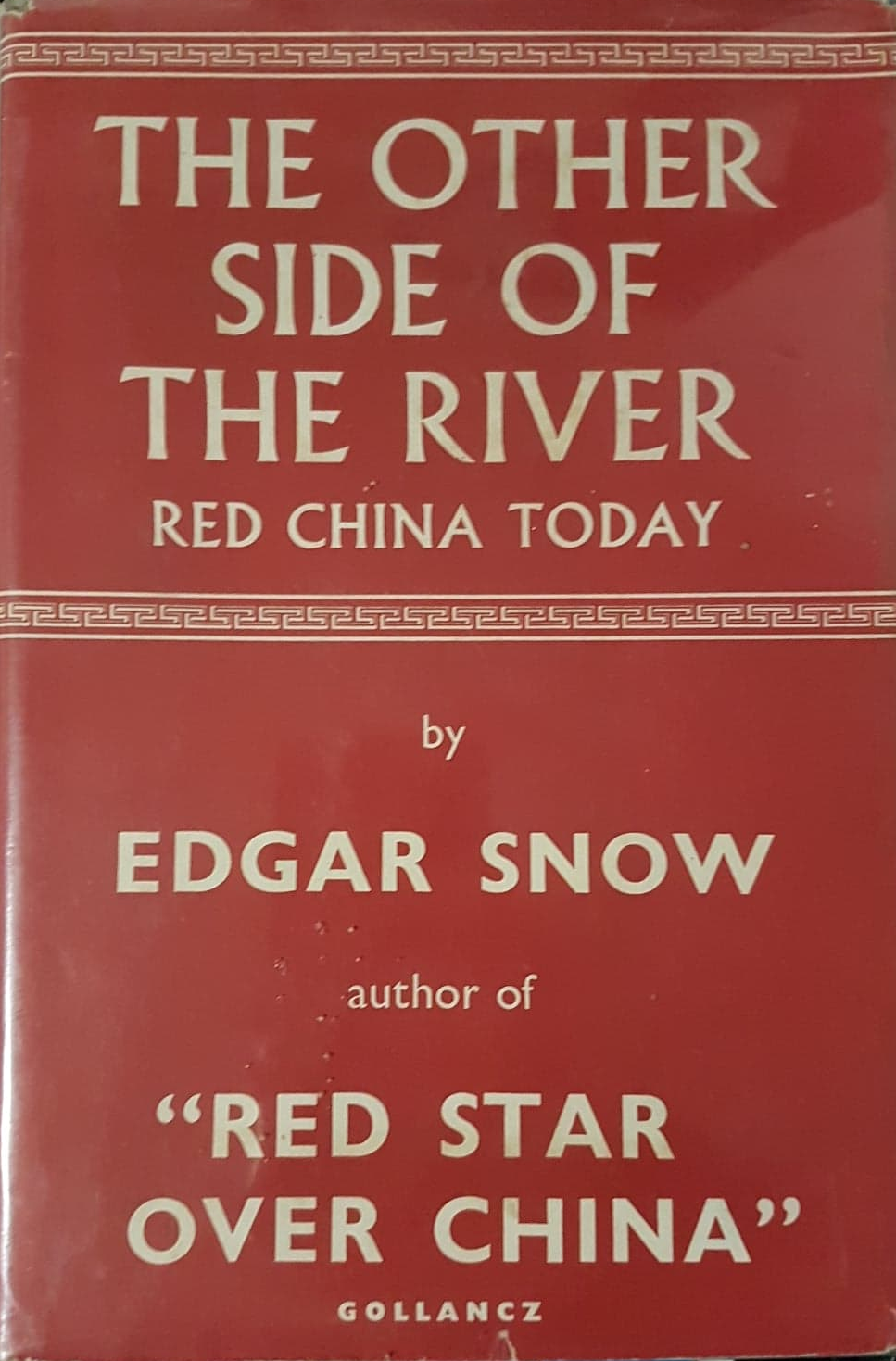 The Other Side of the River: Red China Today by Edgar Snow | Goodreads