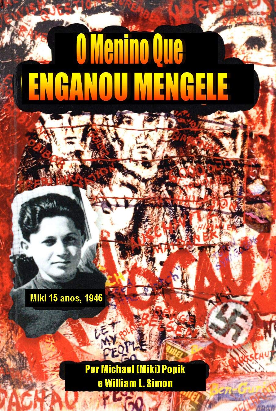 O Menino Que Enganou Mengele (Histórias do Holocausto) by Michael (Miki ...