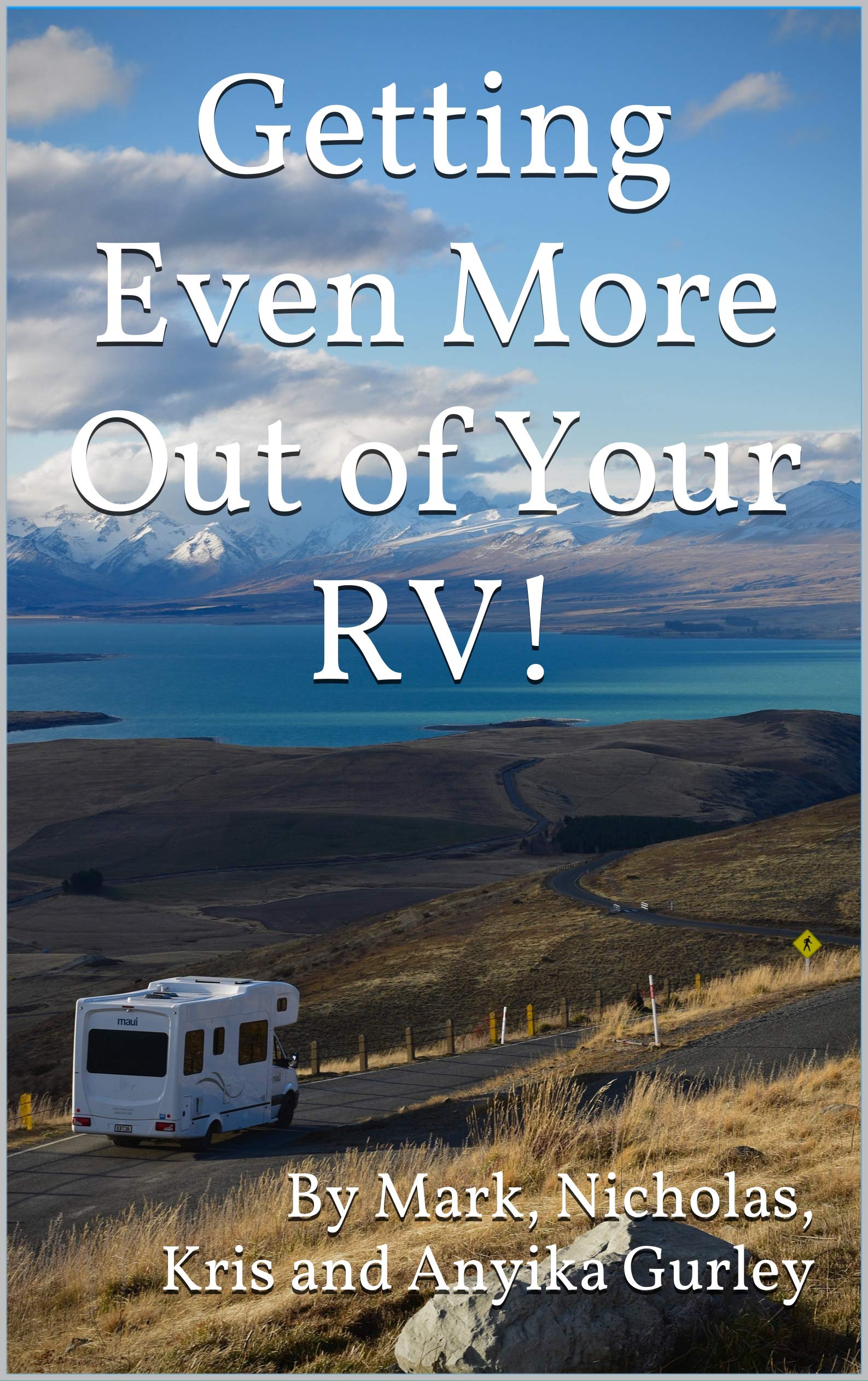 Getting Even More Out of Your RV! by Mark Gurley | Goodreads