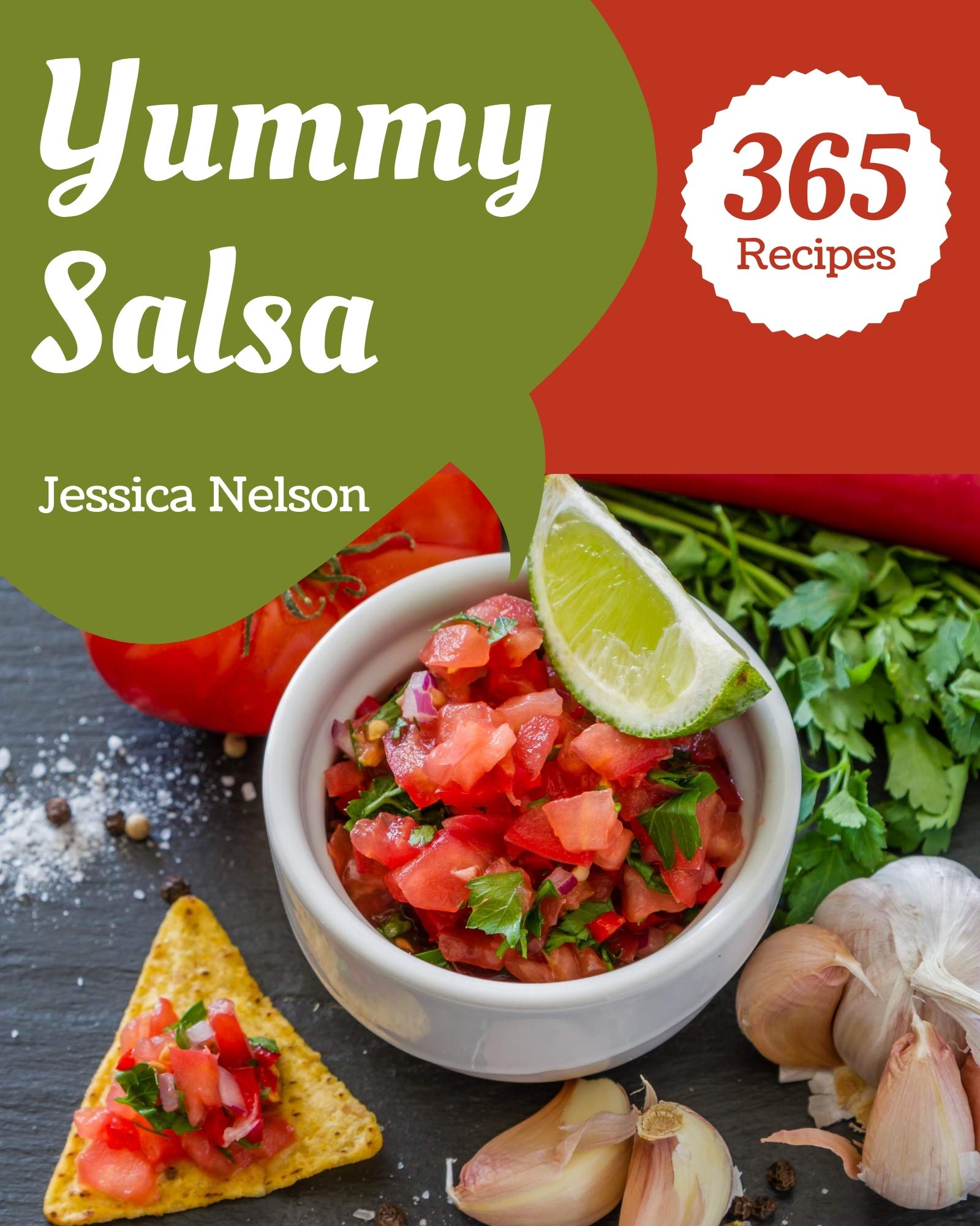 365 Yummy Salsa Recipes: The Highest Rated Yummy Salsa Cookbook You ...