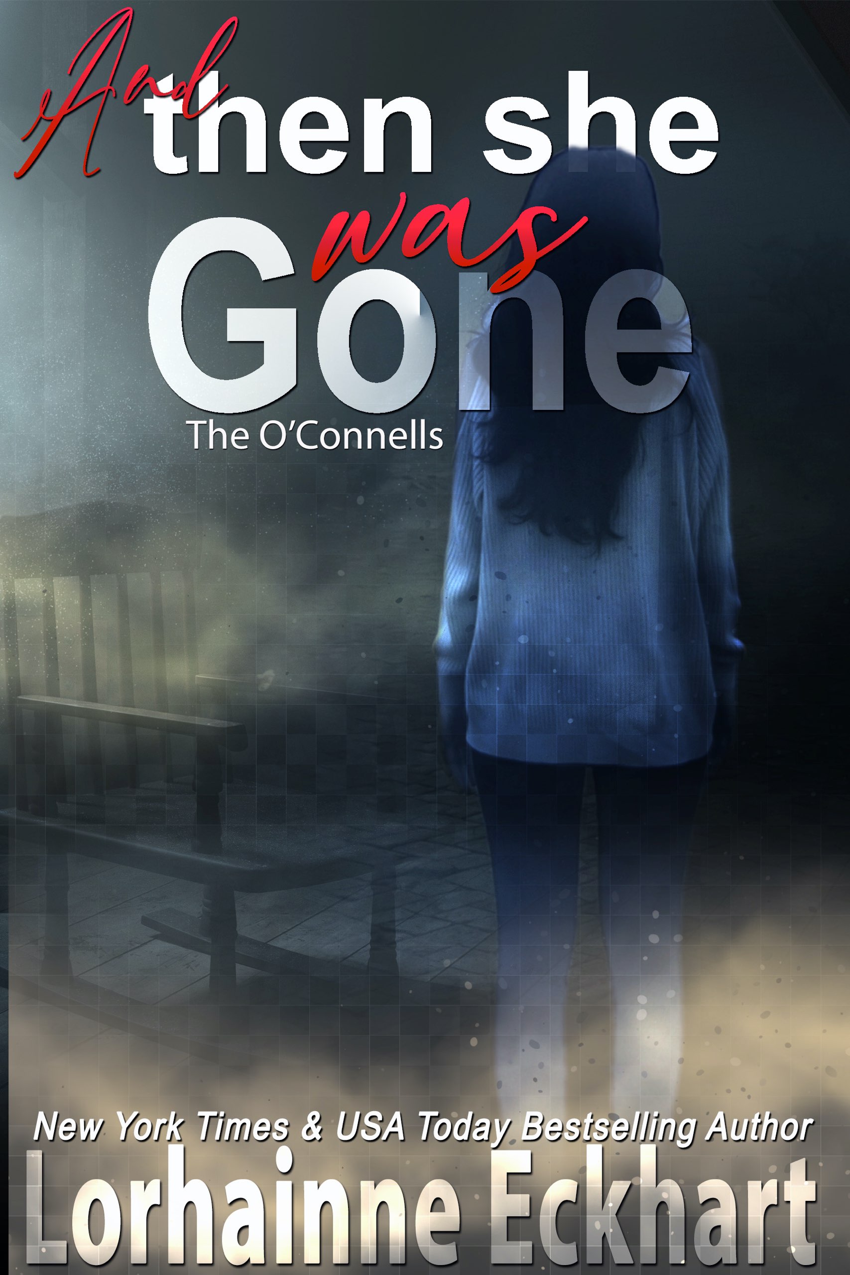 And Then She Was Gone (The O'Connells, #12) by Lorhainne Eckhart ...