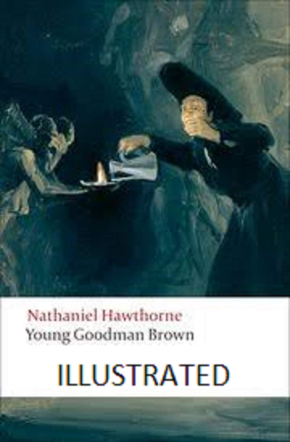 Young Goodman Brown Illustrated by Nathaniel Hawthorne | Goodreads