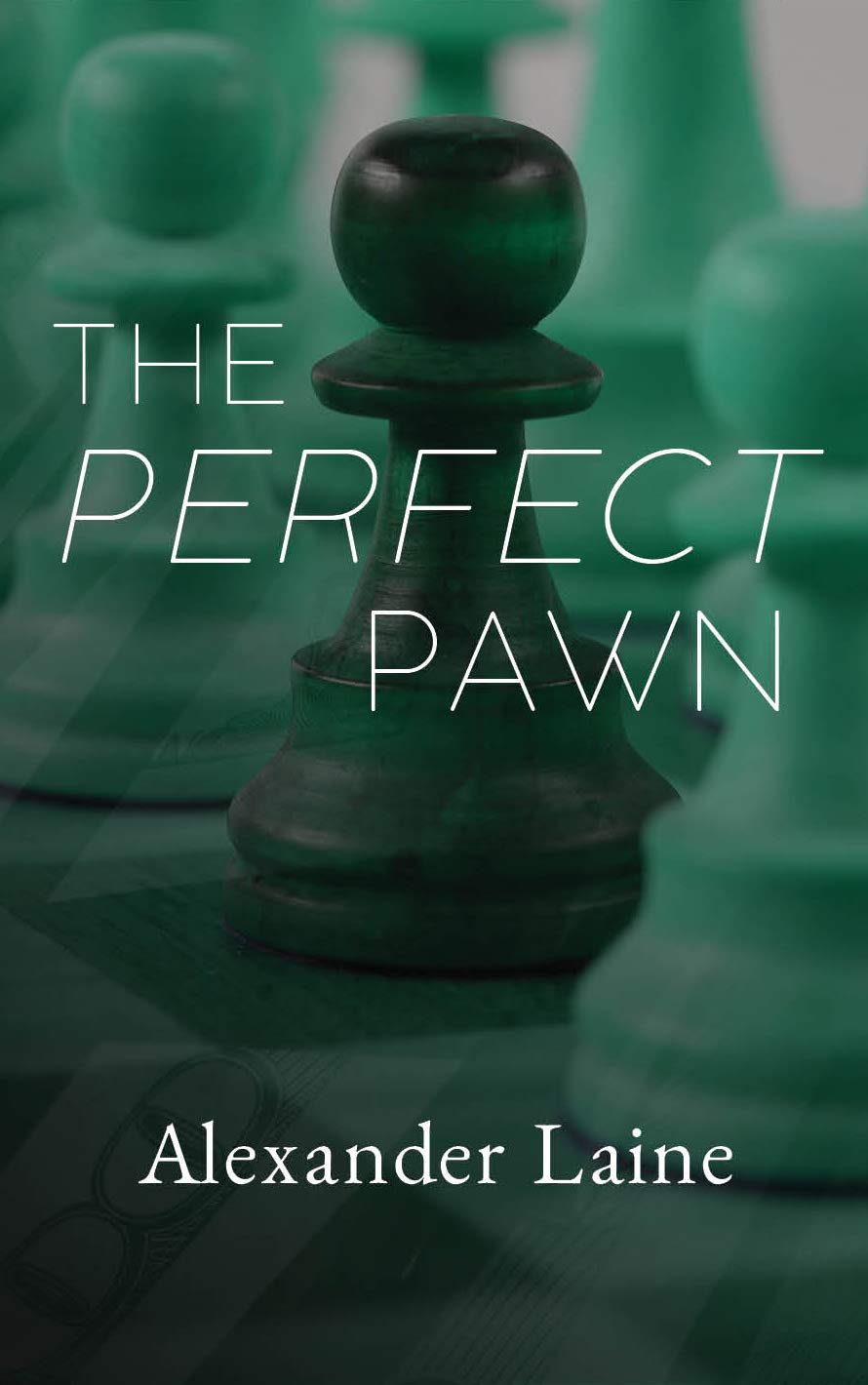 The Perfect Pawn by Alexander Laine | Goodreads