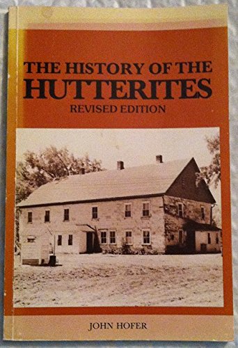The History of the Hutterites by John Hofer | Goodreads