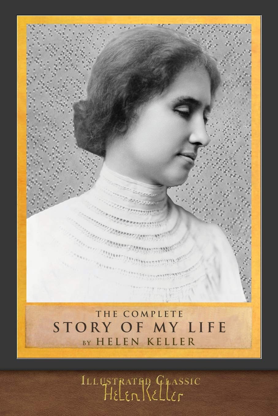 The Complete Story of My Life: Illustrated First Edition by Helen ...
