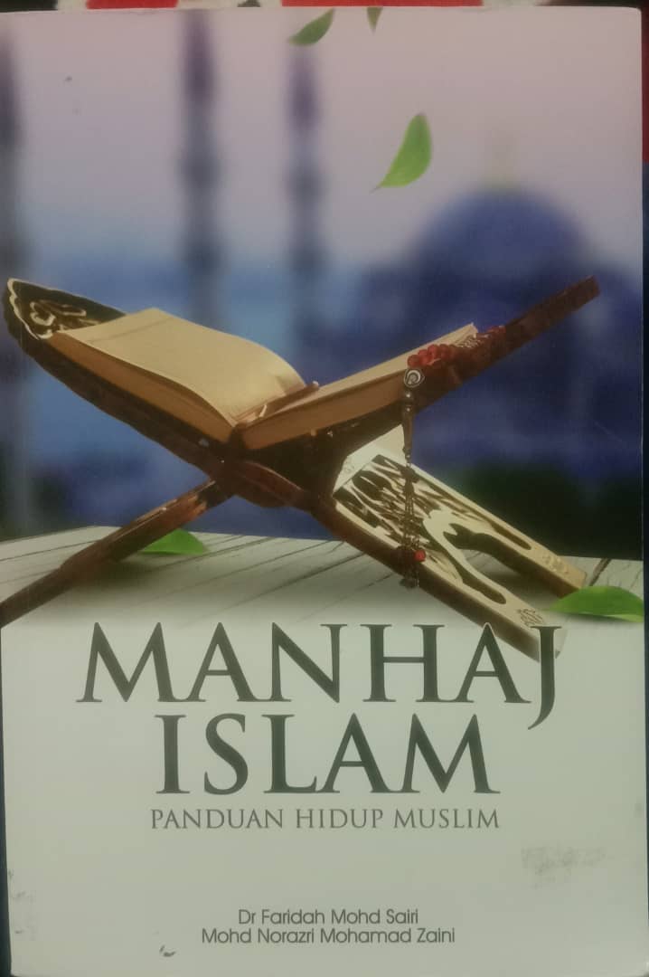 Manhaj Islam: Panduan Hidup Muslim by Faridah Mohd Sairi | Goodreads