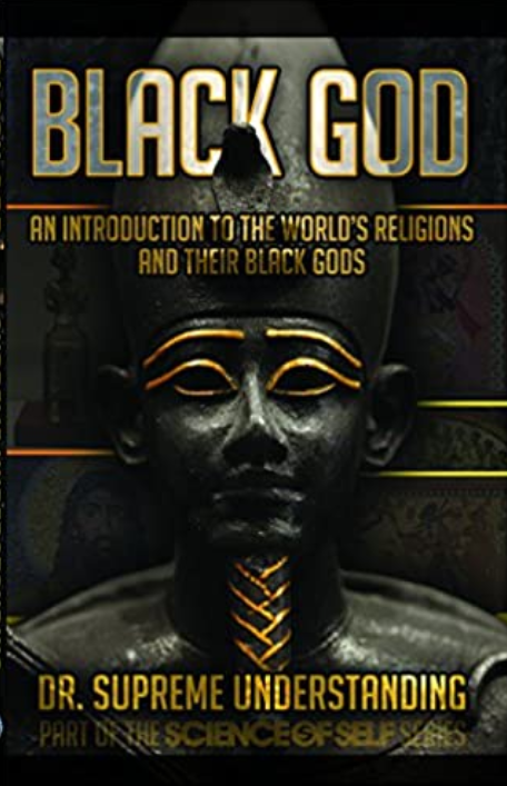 Black God: An Introduction to the World's Religions and Their Black ...