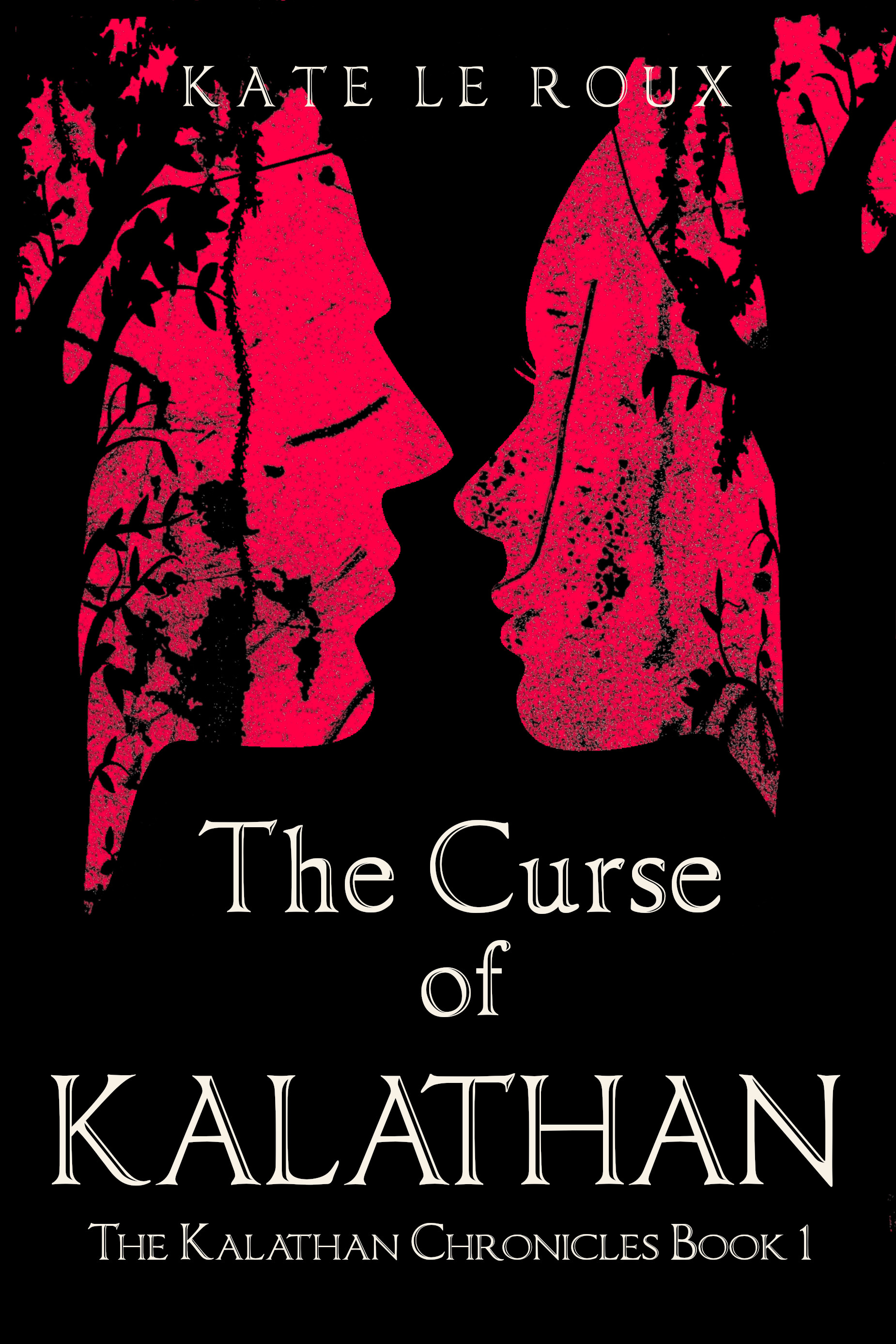 The Curse of Kalathan (The Kalathan Chronicles, #1) by Kate le Roux ...