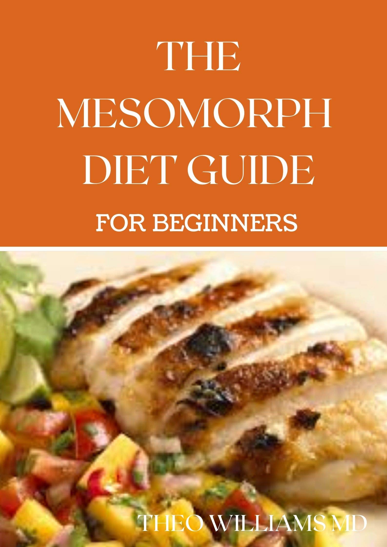 THE MESOMORPH DIET GUIDE FOR BEGINNERS: The Complete Guide to Diet ...