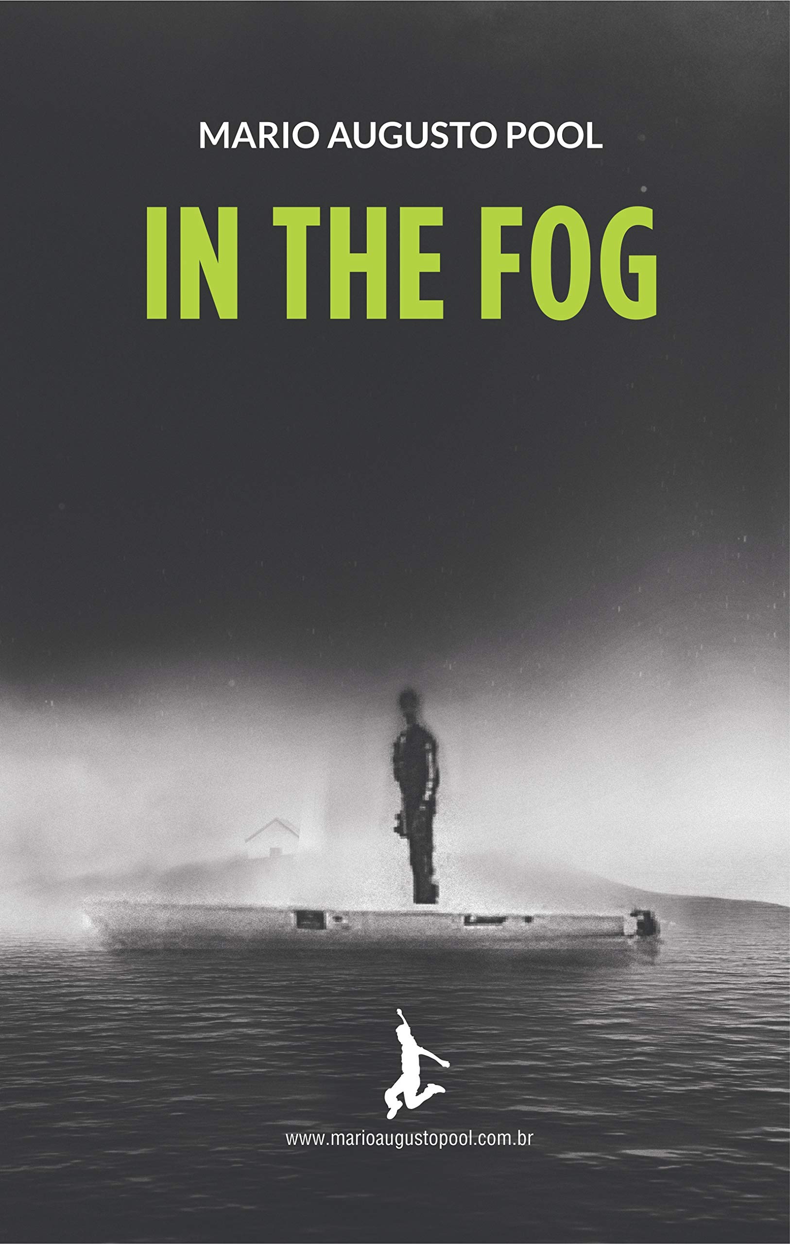 IN THE FOG by Mario Augusto Pool | Goodreads