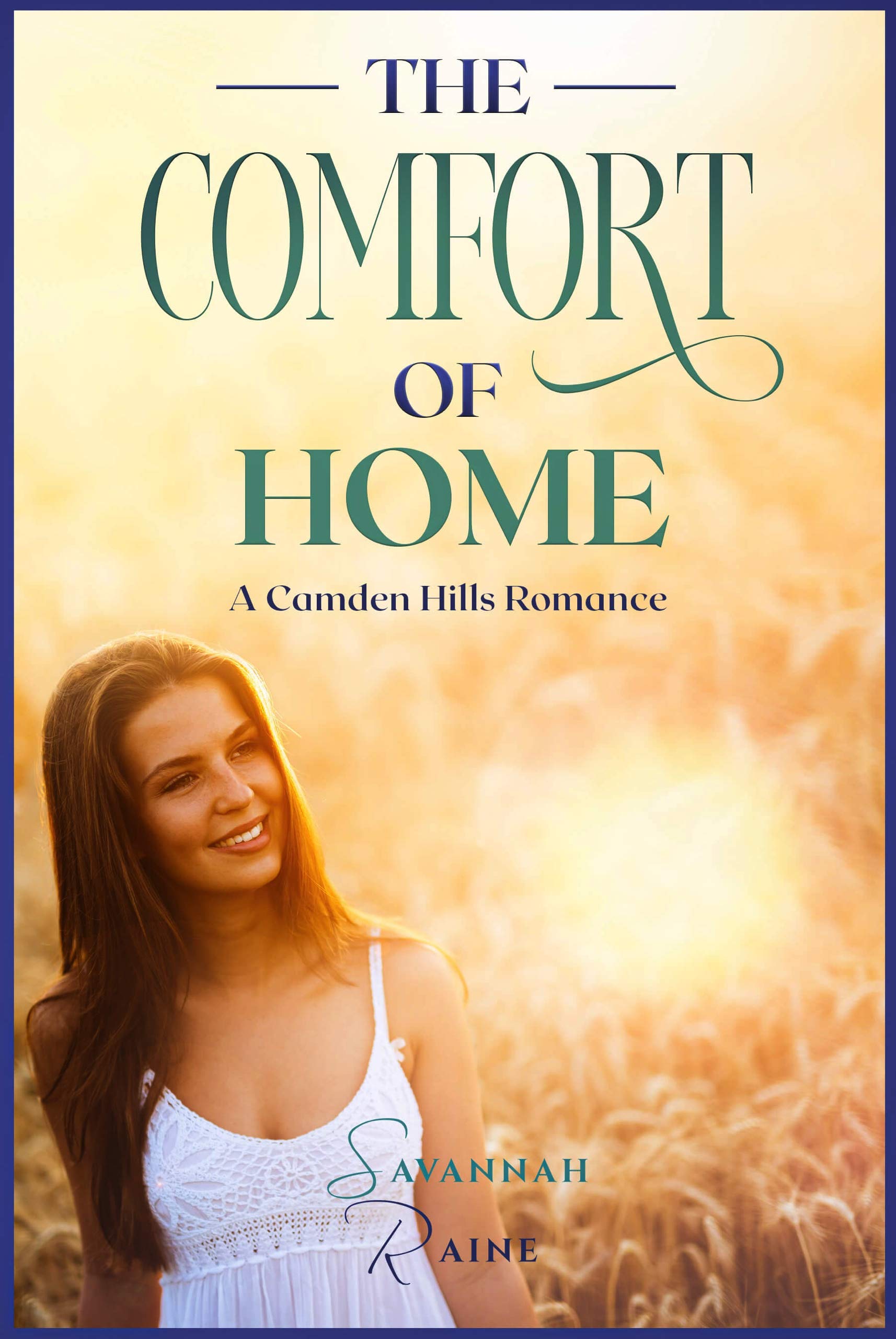 The Comfort of Home (A Camden Hills Romance Book 5) by Savannah Raine ...
