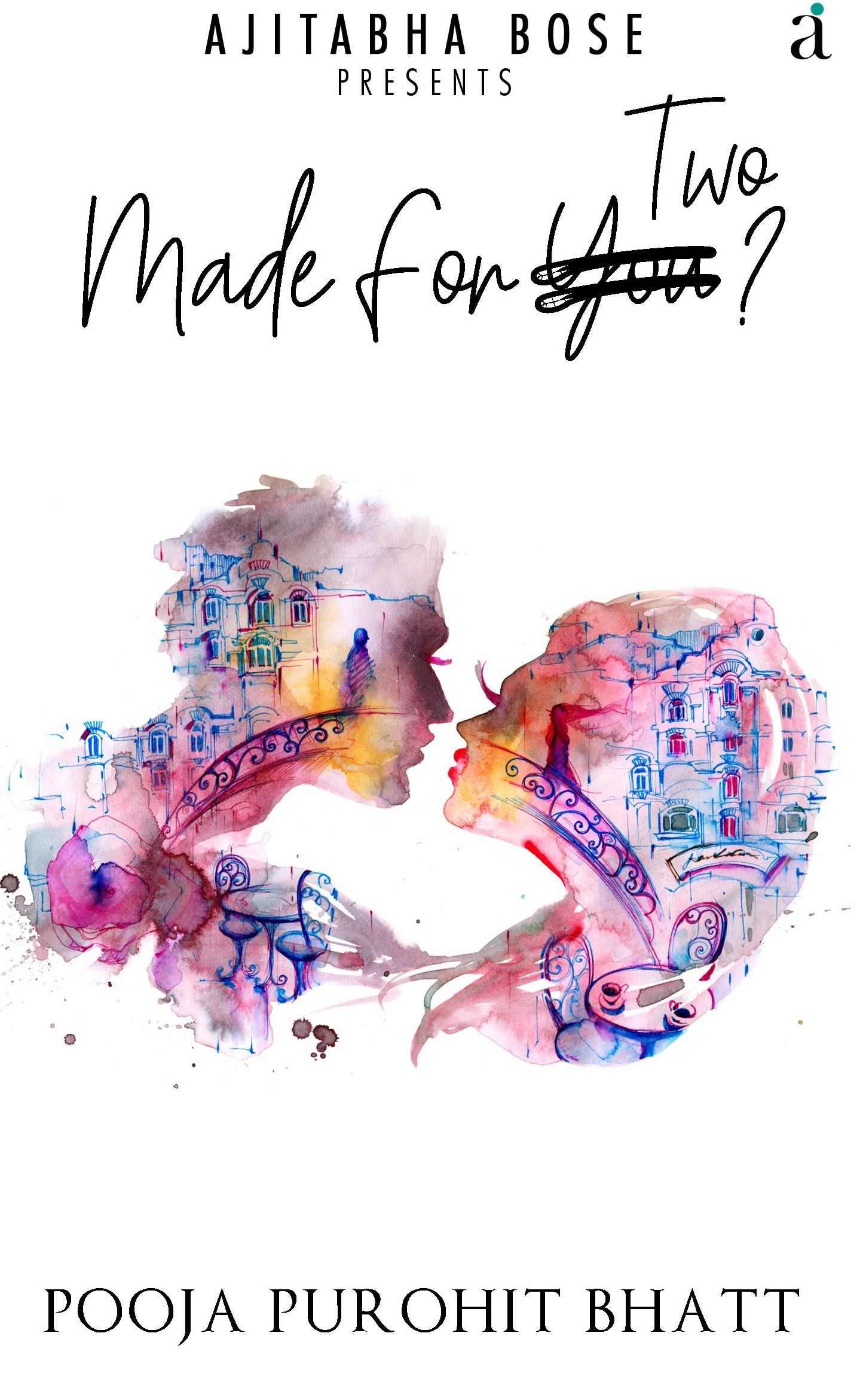 Made For Two ? by POOJA PUROHIT BHATT | Goodreads