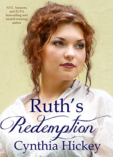 Ruth's Redemption (Woman of Courage, #2) by Cynthia Hickey | Goodreads