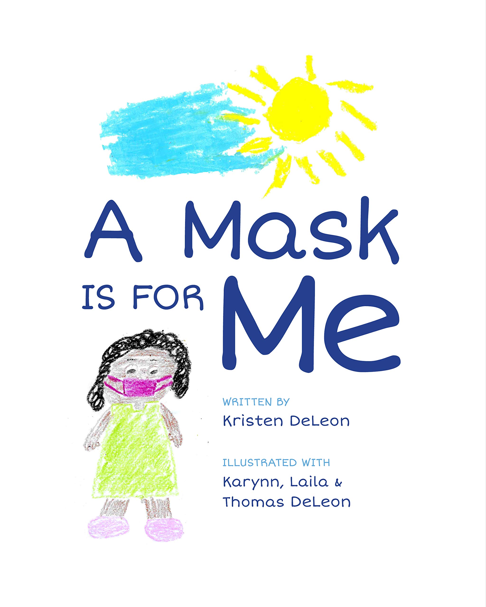 A Mask is for Me: Explaining PPE and Safety Gear to Kids by Kristen ...