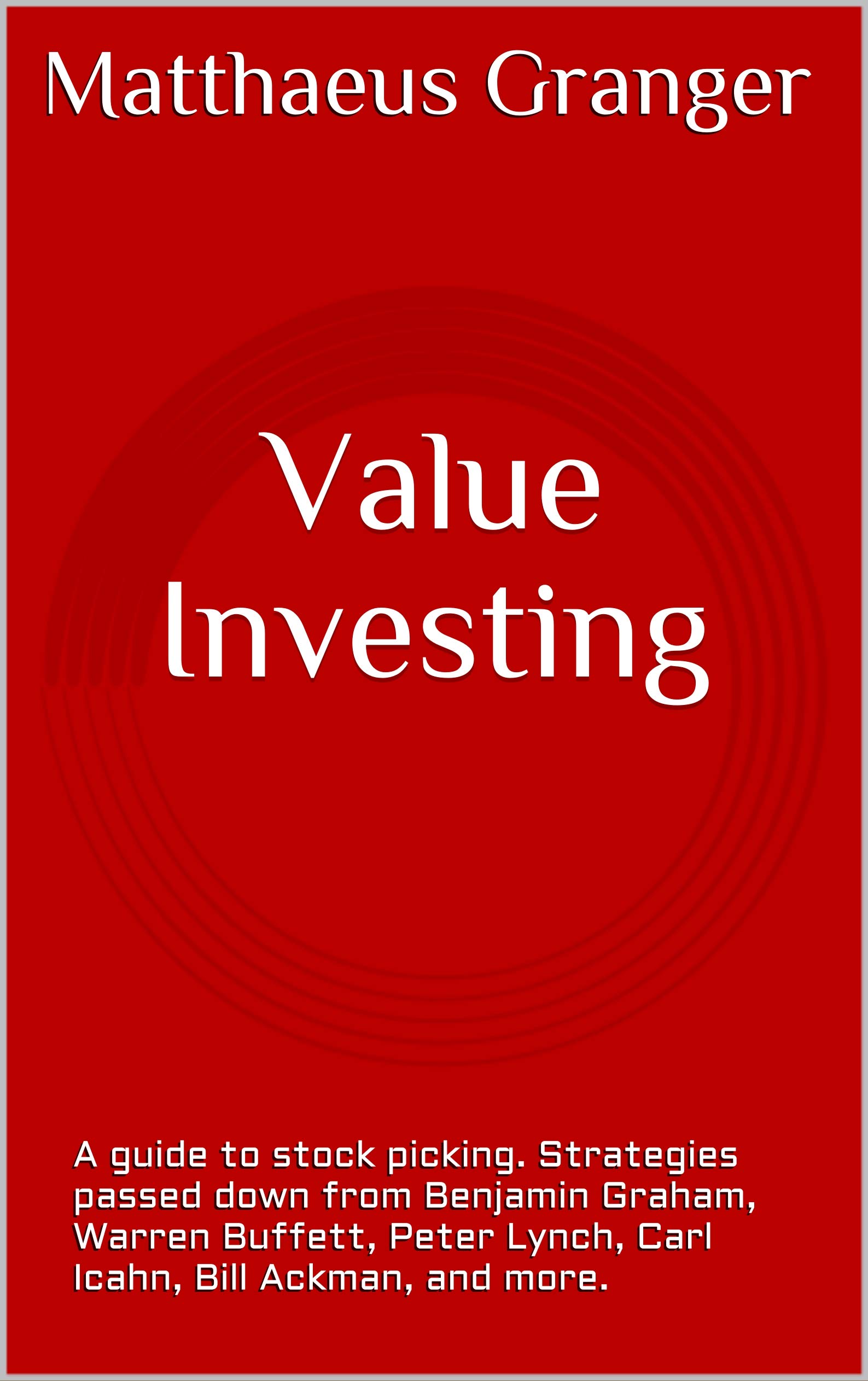 Value Investing : A guide to stock picking. Strategies passed down from ...