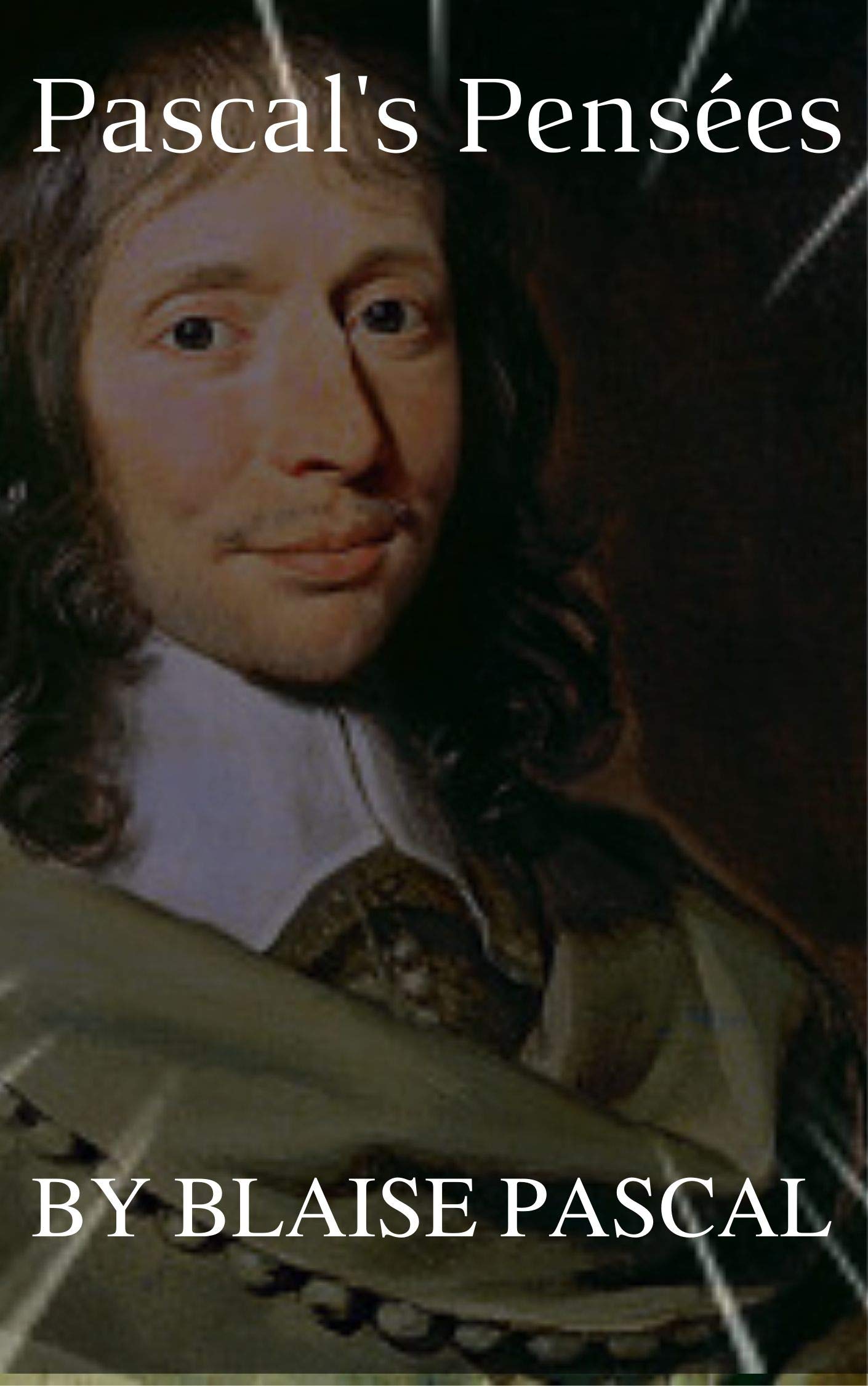 Pascal's Pensées by Blaise Pascal | Goodreads