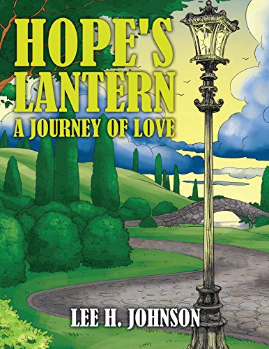 Hope's Lantern: A Journey of Love by Lee H. Johnson | Goodreads