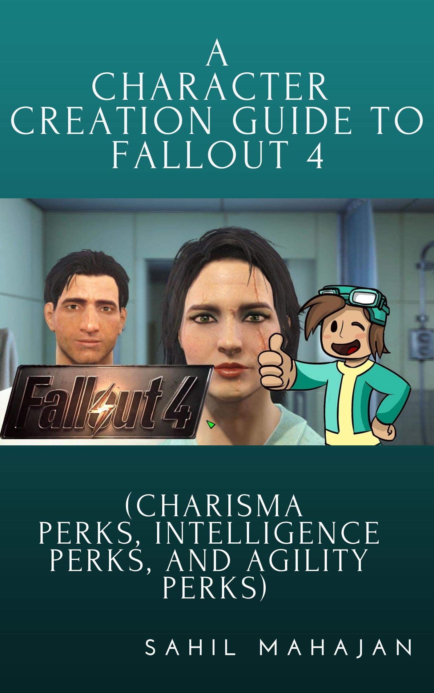 A Character Creation Guide to Fallout 4 (Charisma Perks, Intelligence ...