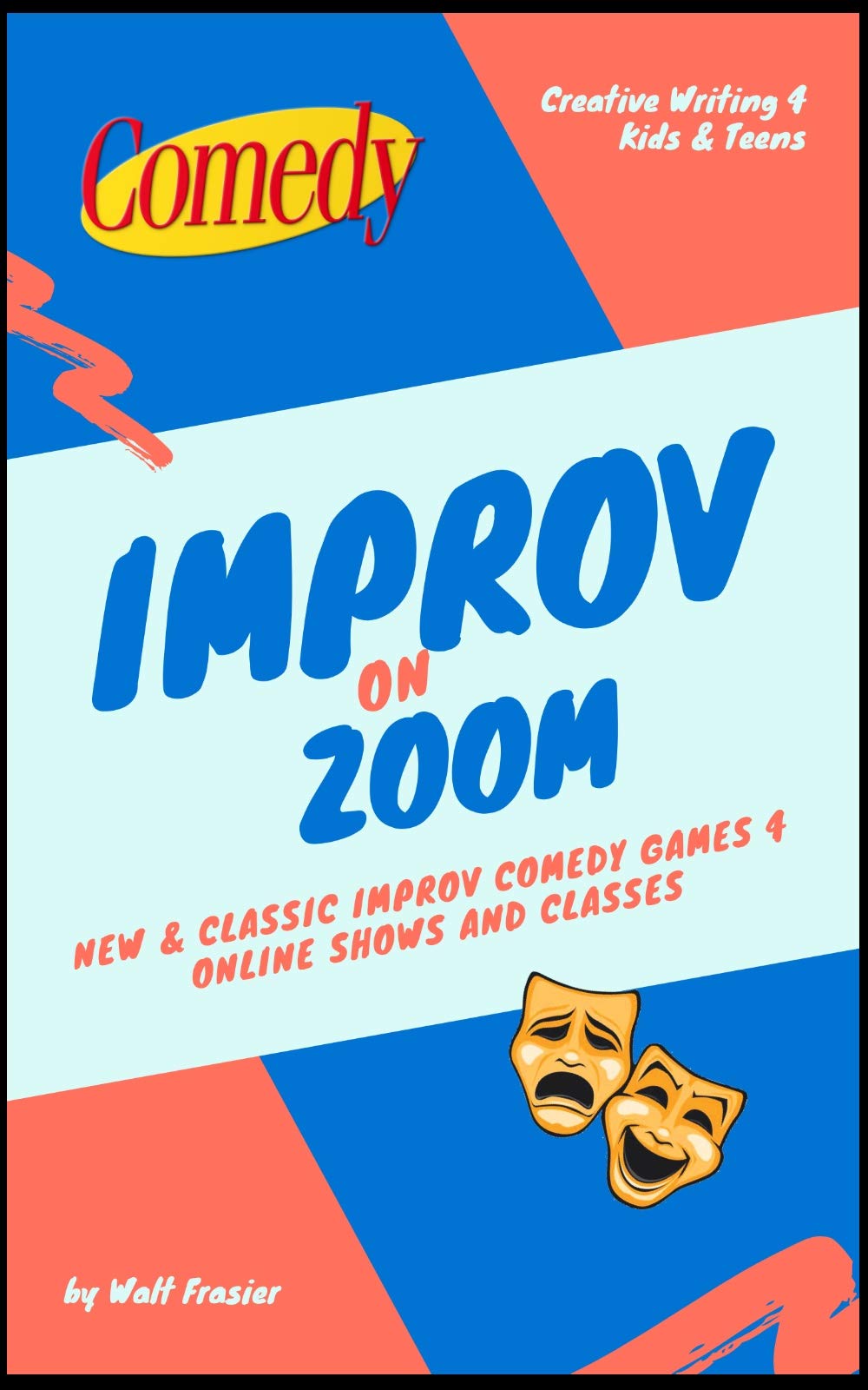 IMPROV on ZOOM: New & Classic Improv Comedy Games 4 Online Shows and ...