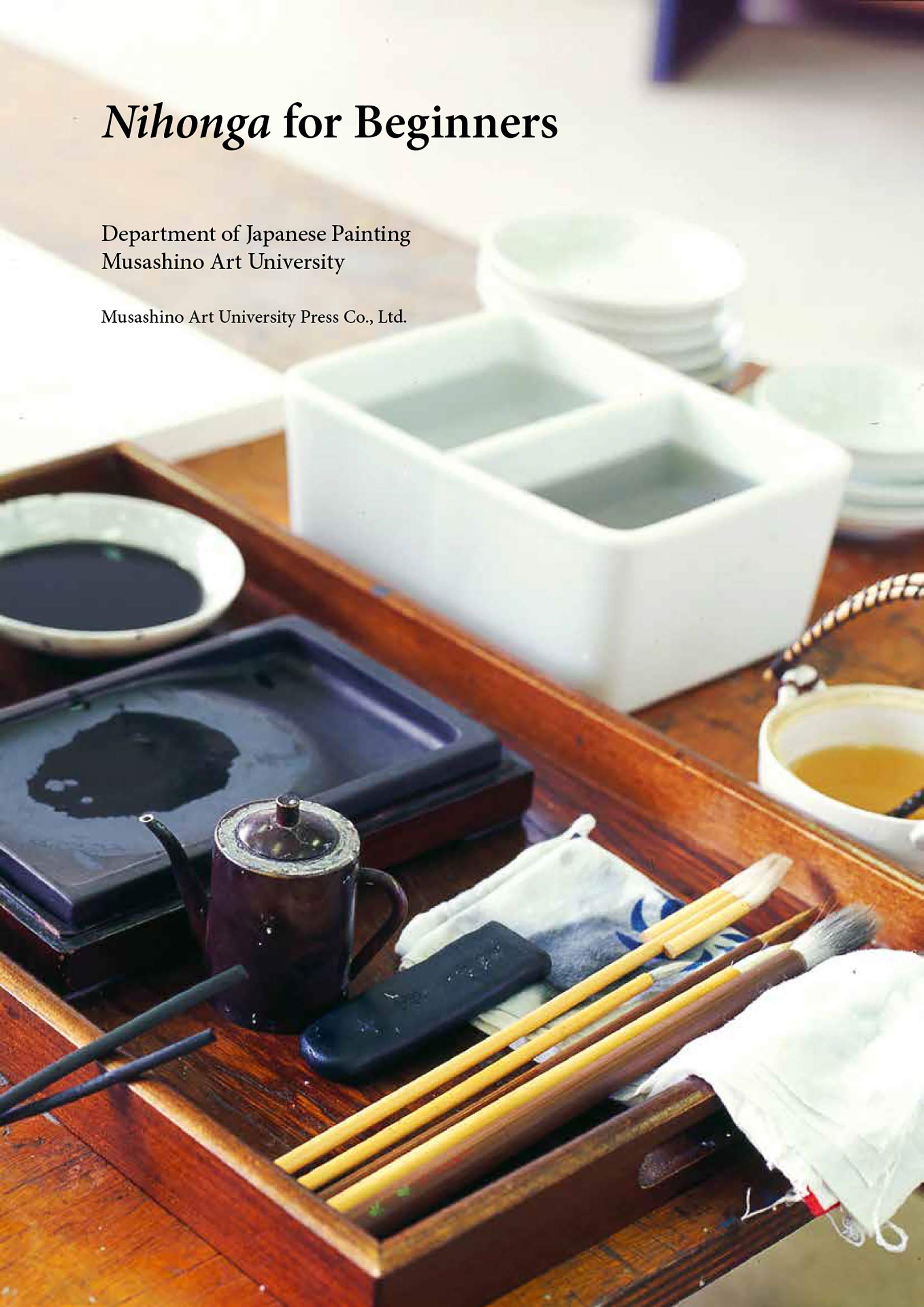 Nihonga for Beginners by College of Art and Design 武蔵野美術大学日本画学科研究室 ...