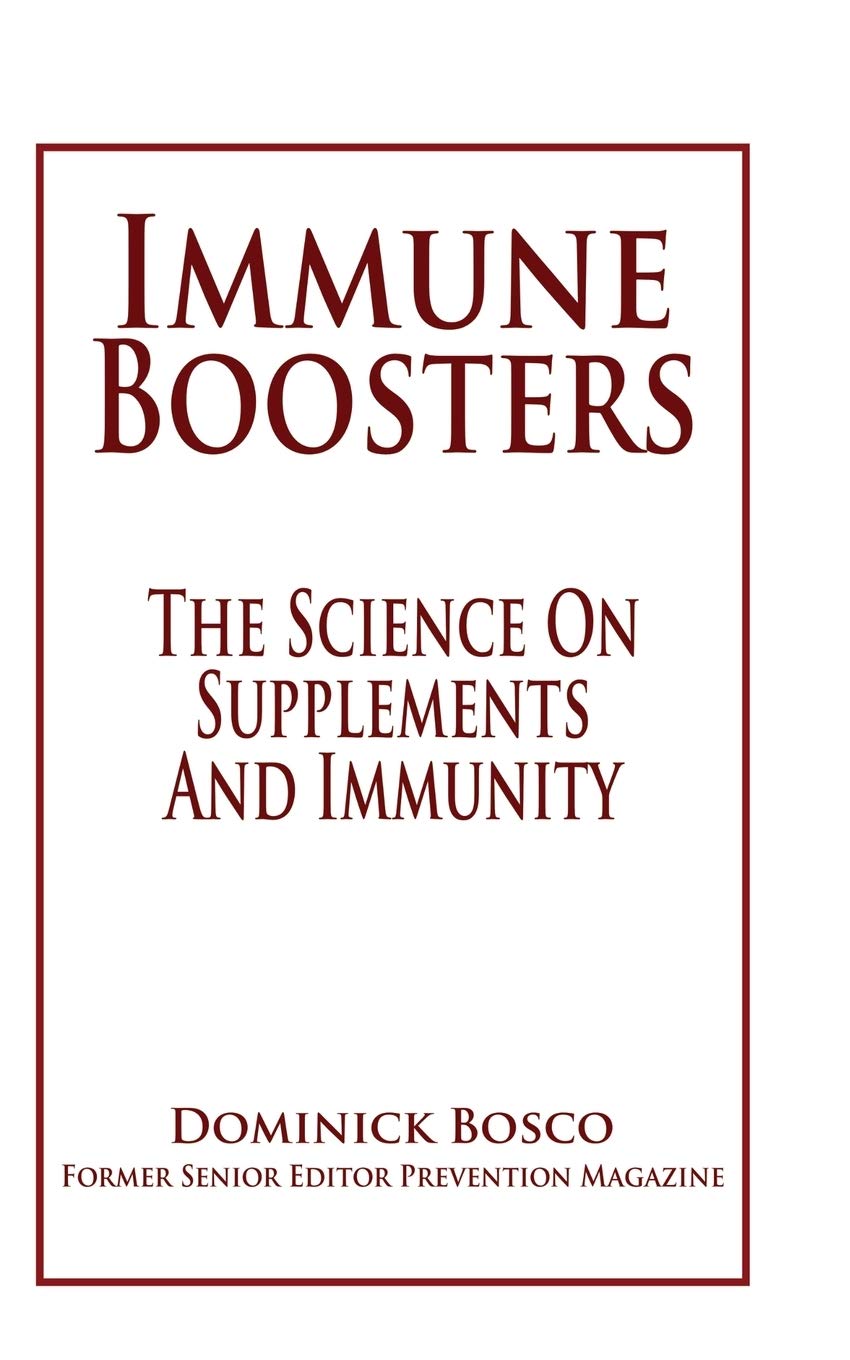 Immune Boosters: The Science On Supplements And Immunity by Dominick ...