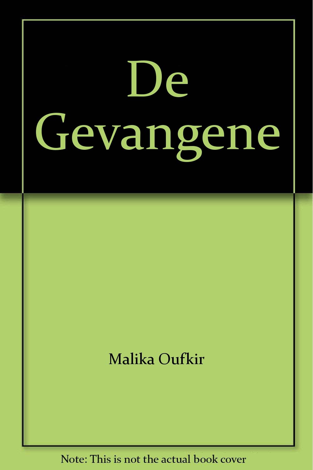 De Gevangene by Malika Oufkir | Goodreads