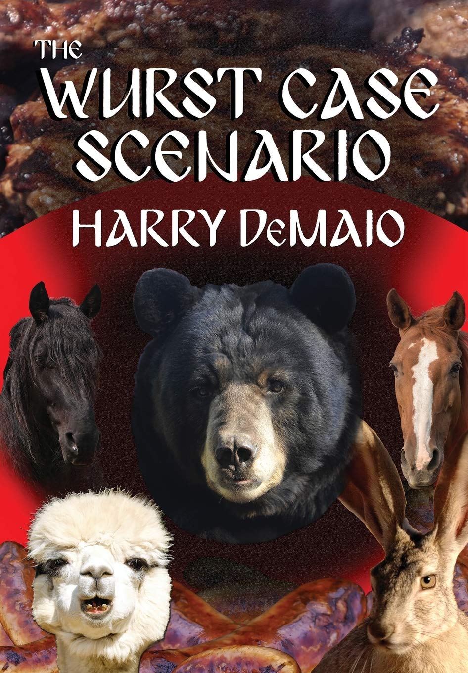 The Wurst Case Scenario (Octavius Bear Book 11) by Harry DeMaio | Goodreads